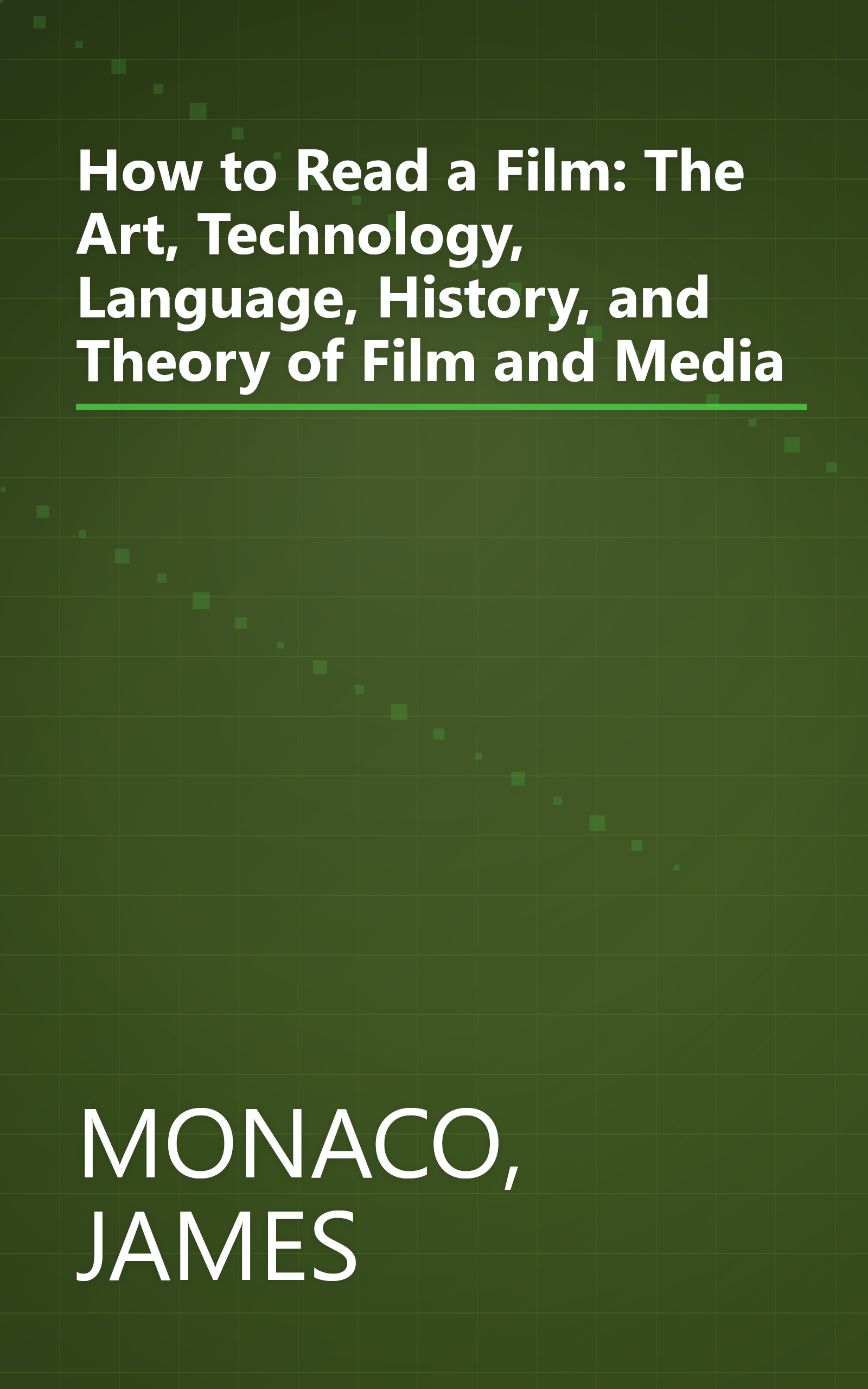 How to Read a Film: The Art, Technology, Language, History, and Theory of Film and Media book cover