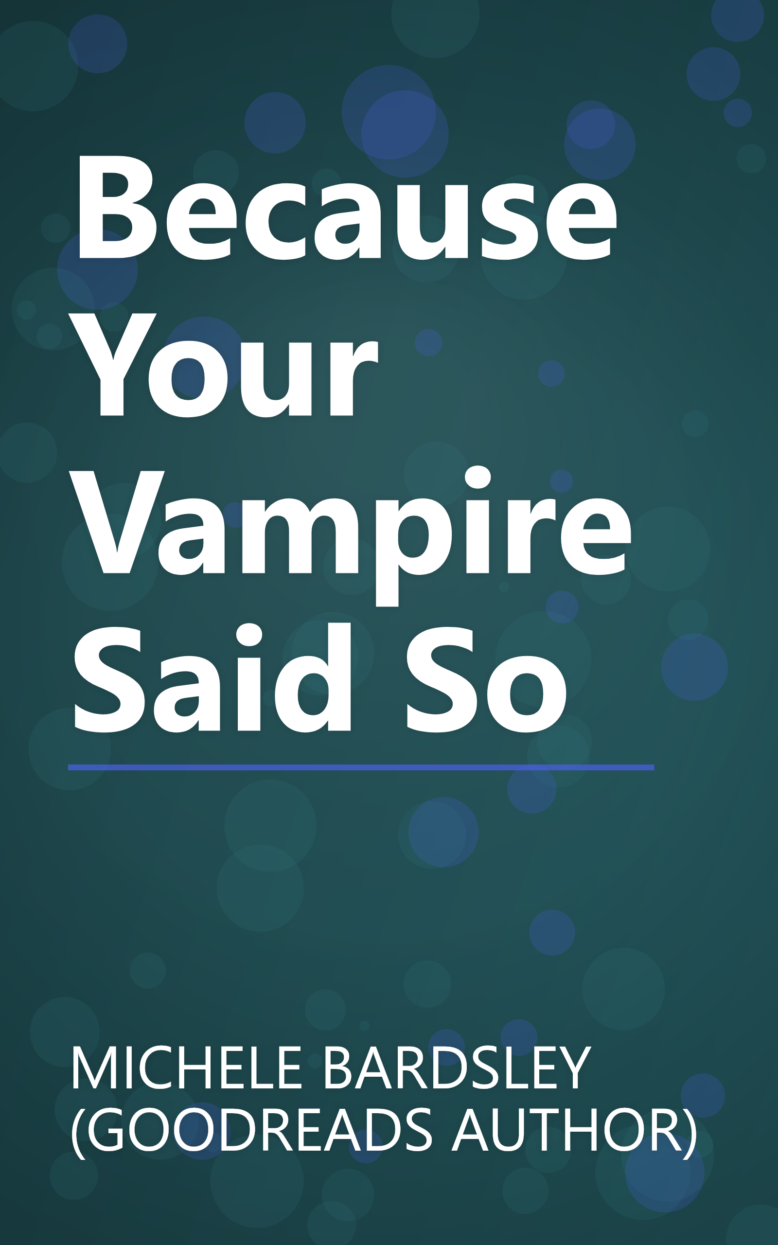 Because Your Vampire Said So book cover