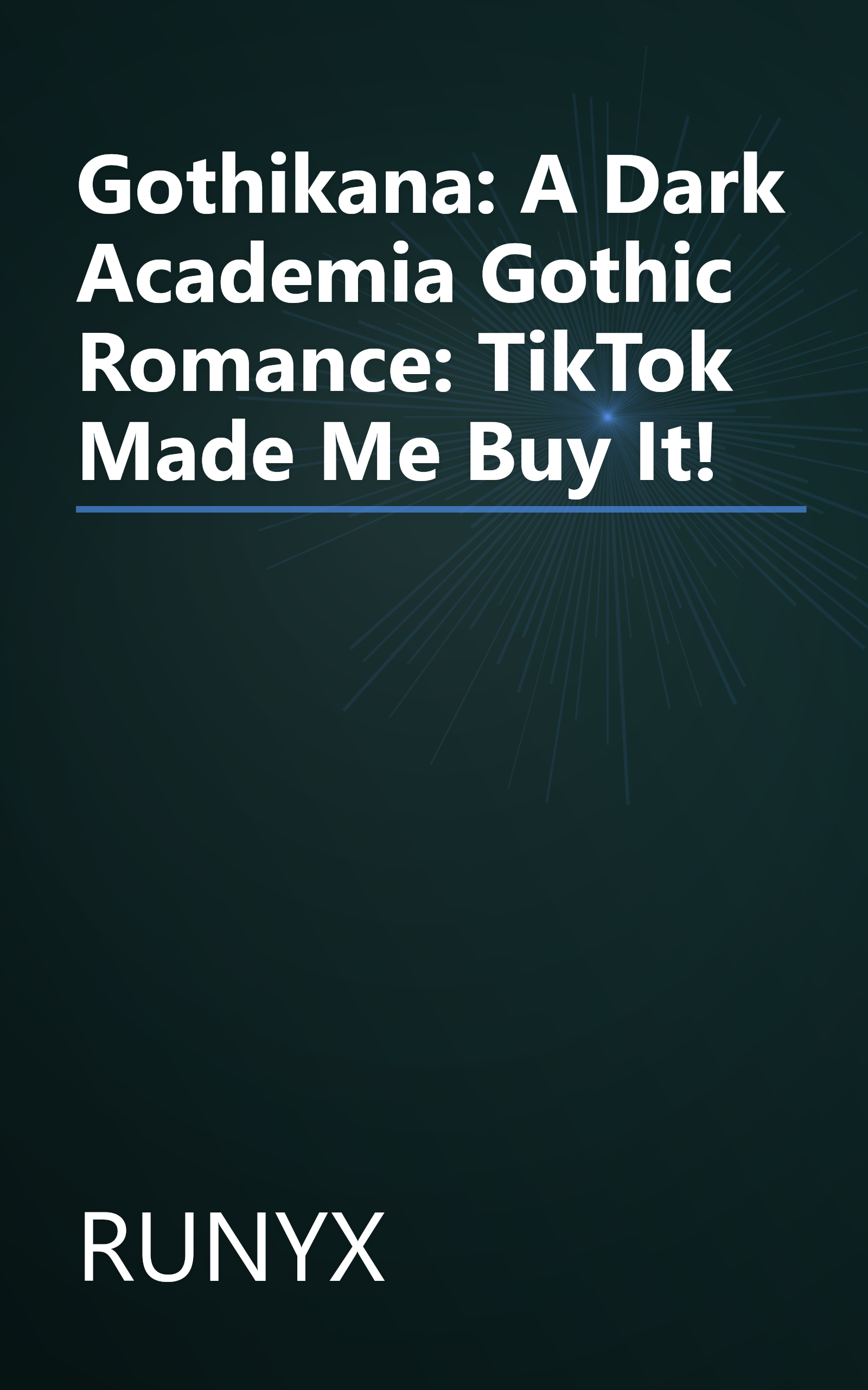 Gothikana: A Dark Academia Gothic Romance: TikTok Made Me Buy It! book cover