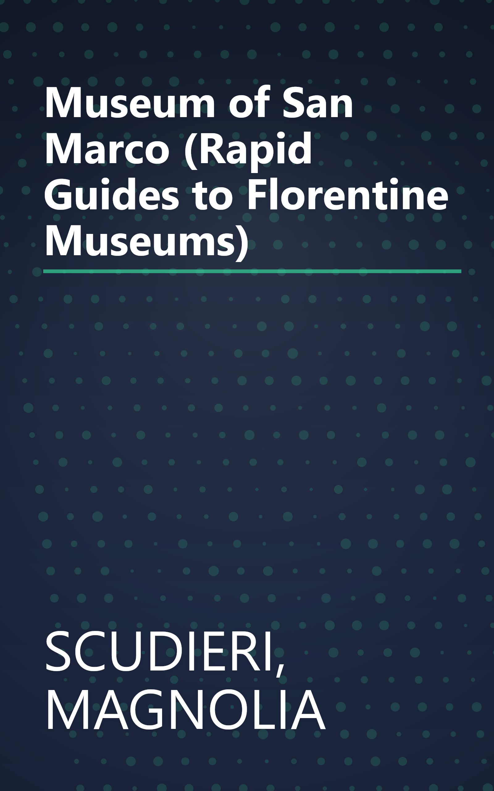 Museum of San Marco (Rapid Guides to Florentine Museums) book cover