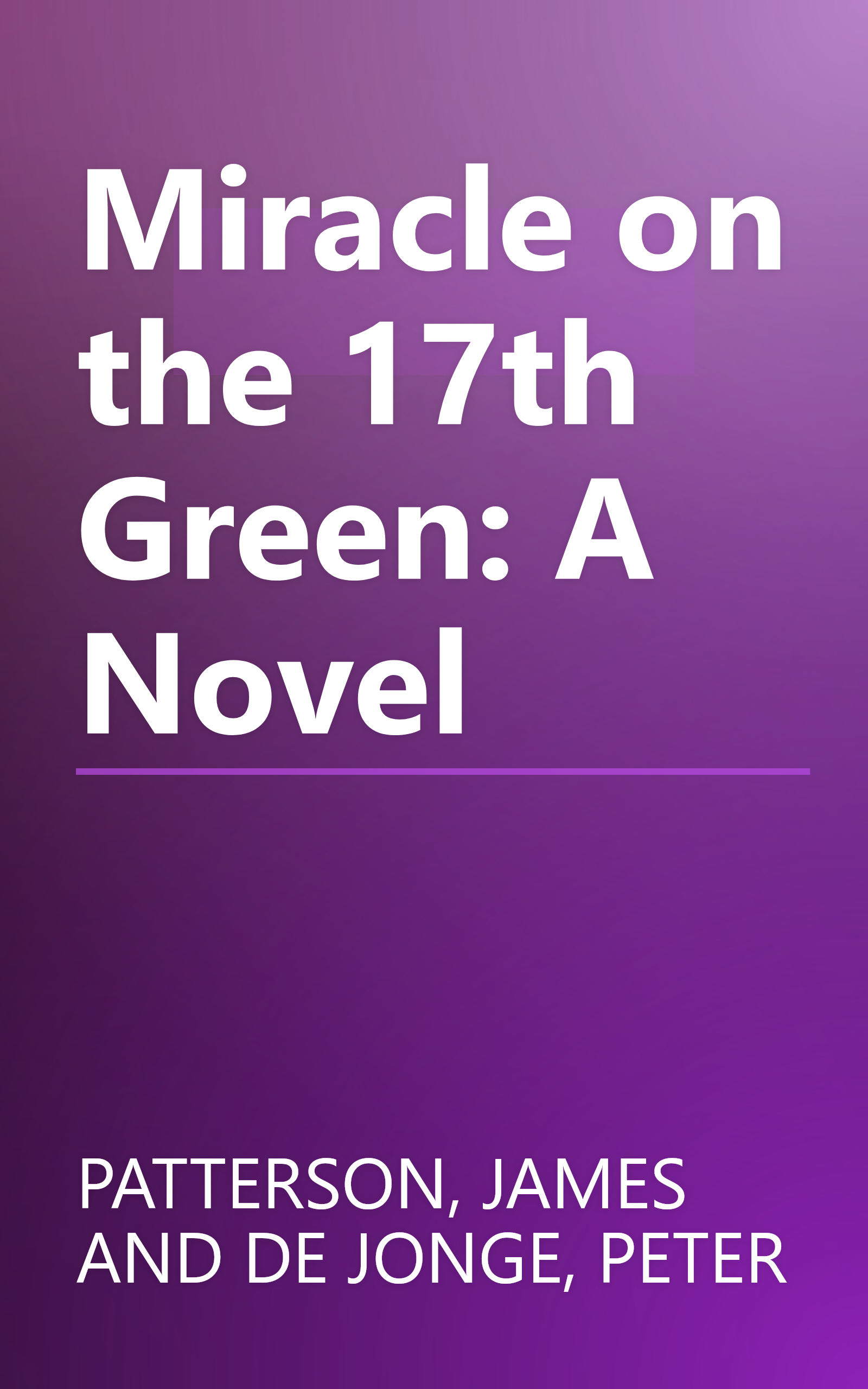 Miracle on the 17th Green: A Novel book cover