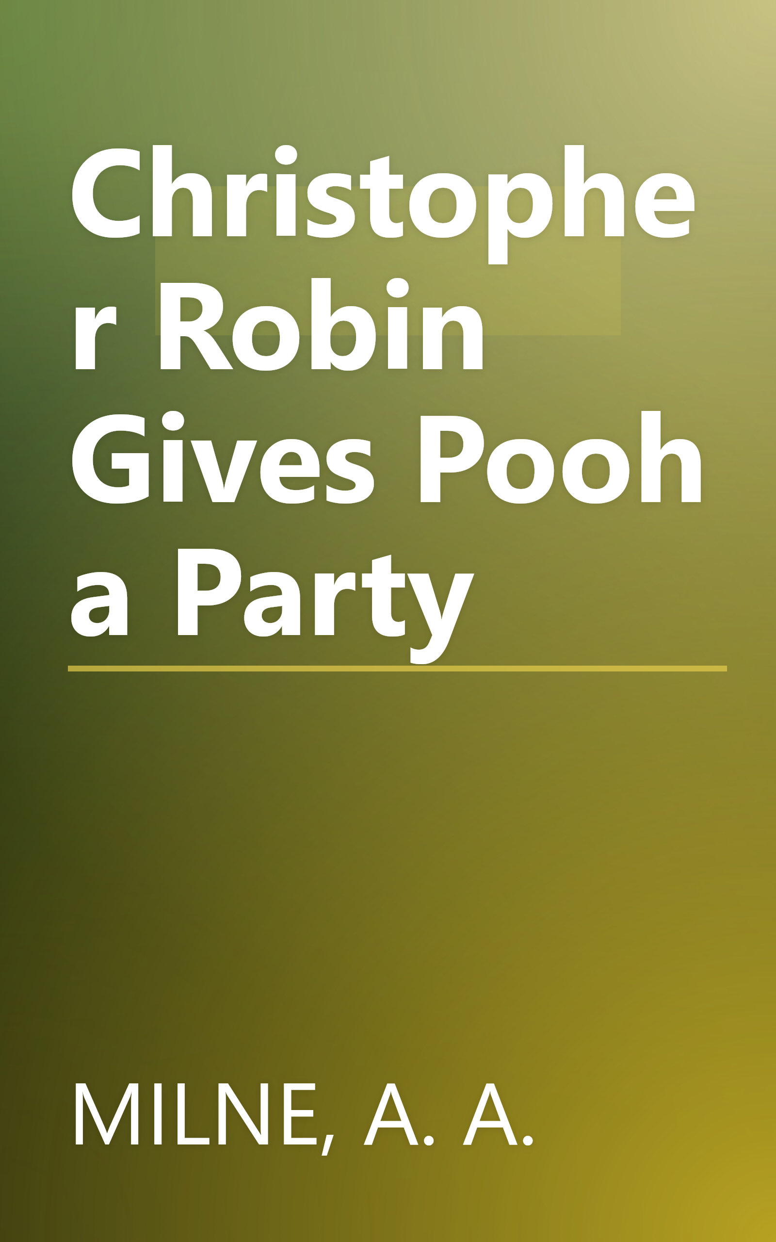 Christopher Robin Gives Pooh a Party book cover