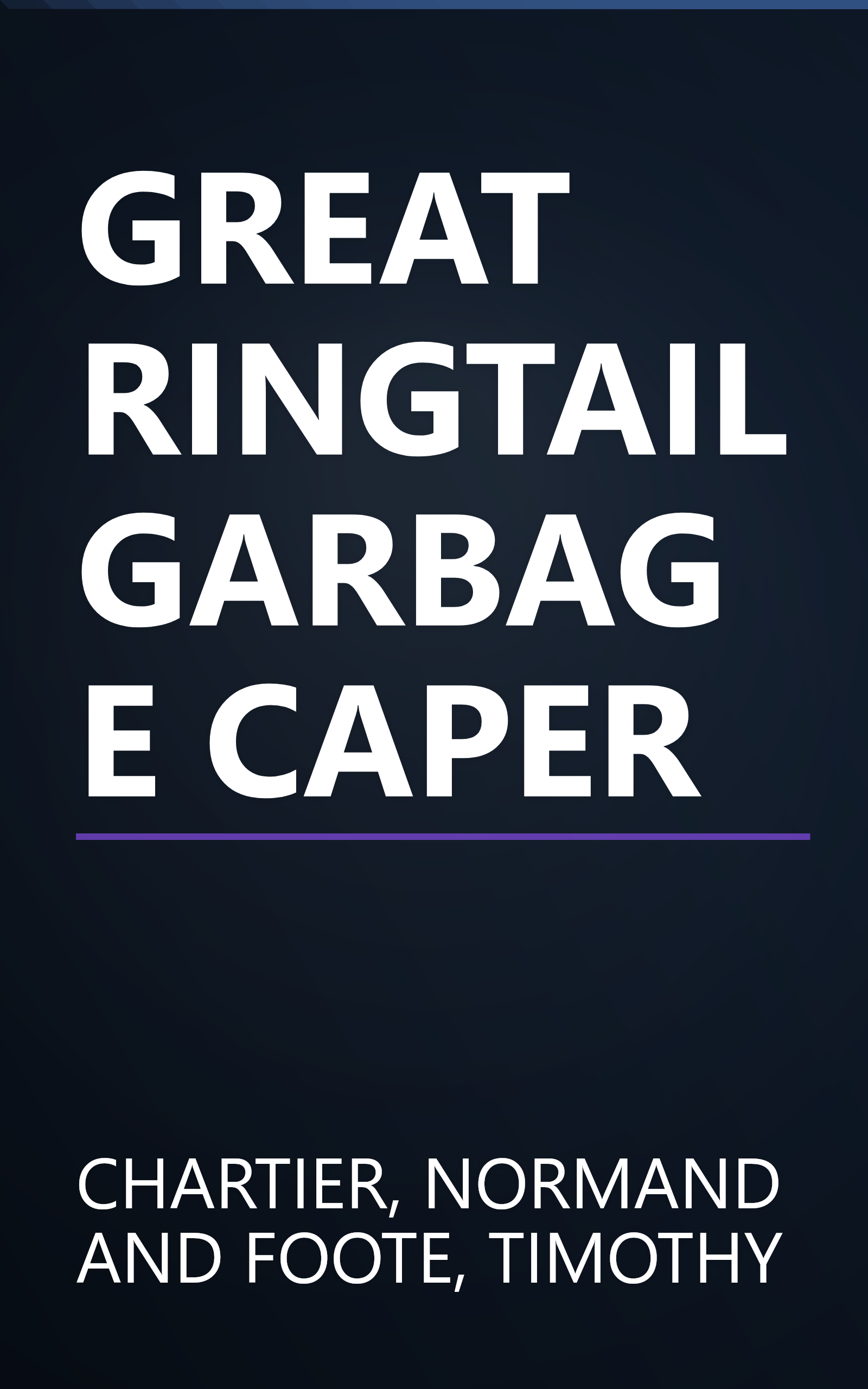 GREAT RINGTAIL GARBAGE CAPER book cover