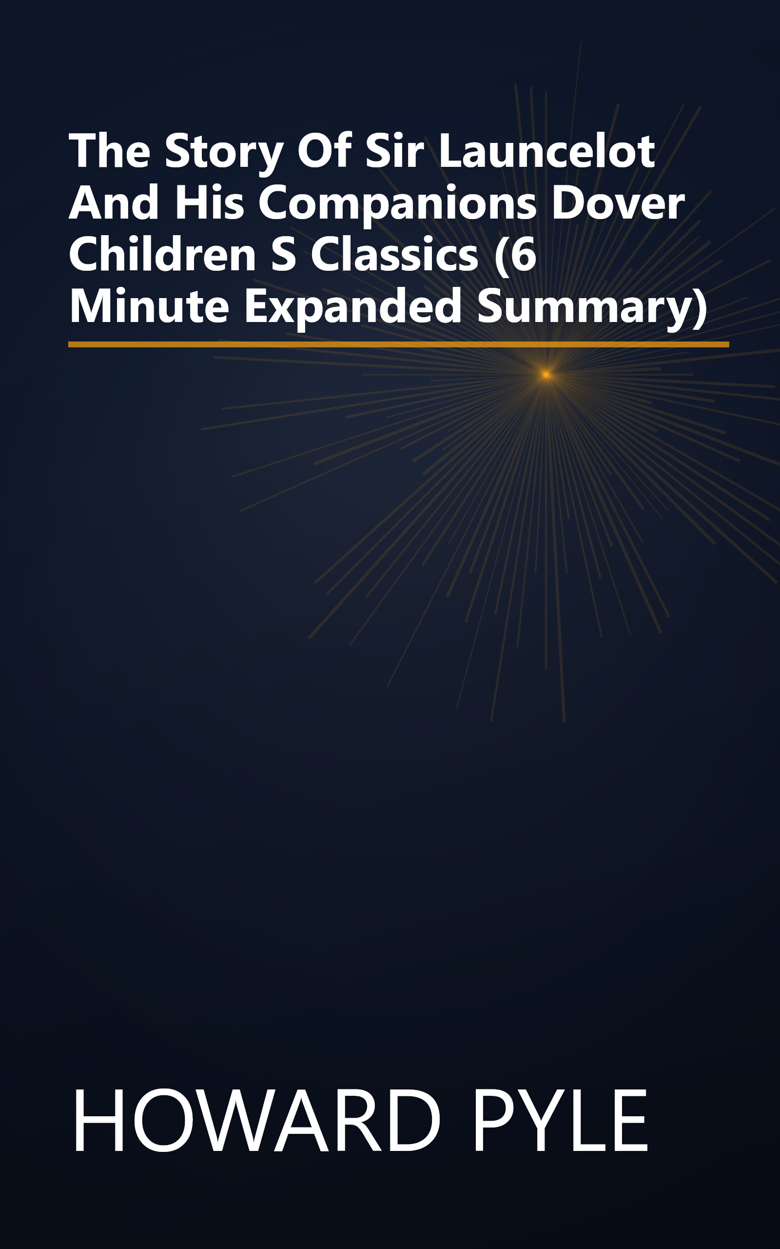 The Story Of Sir Launcelot And His Companions  Dover Children S Classics  (6 Minute   Expanded Summary) book cover