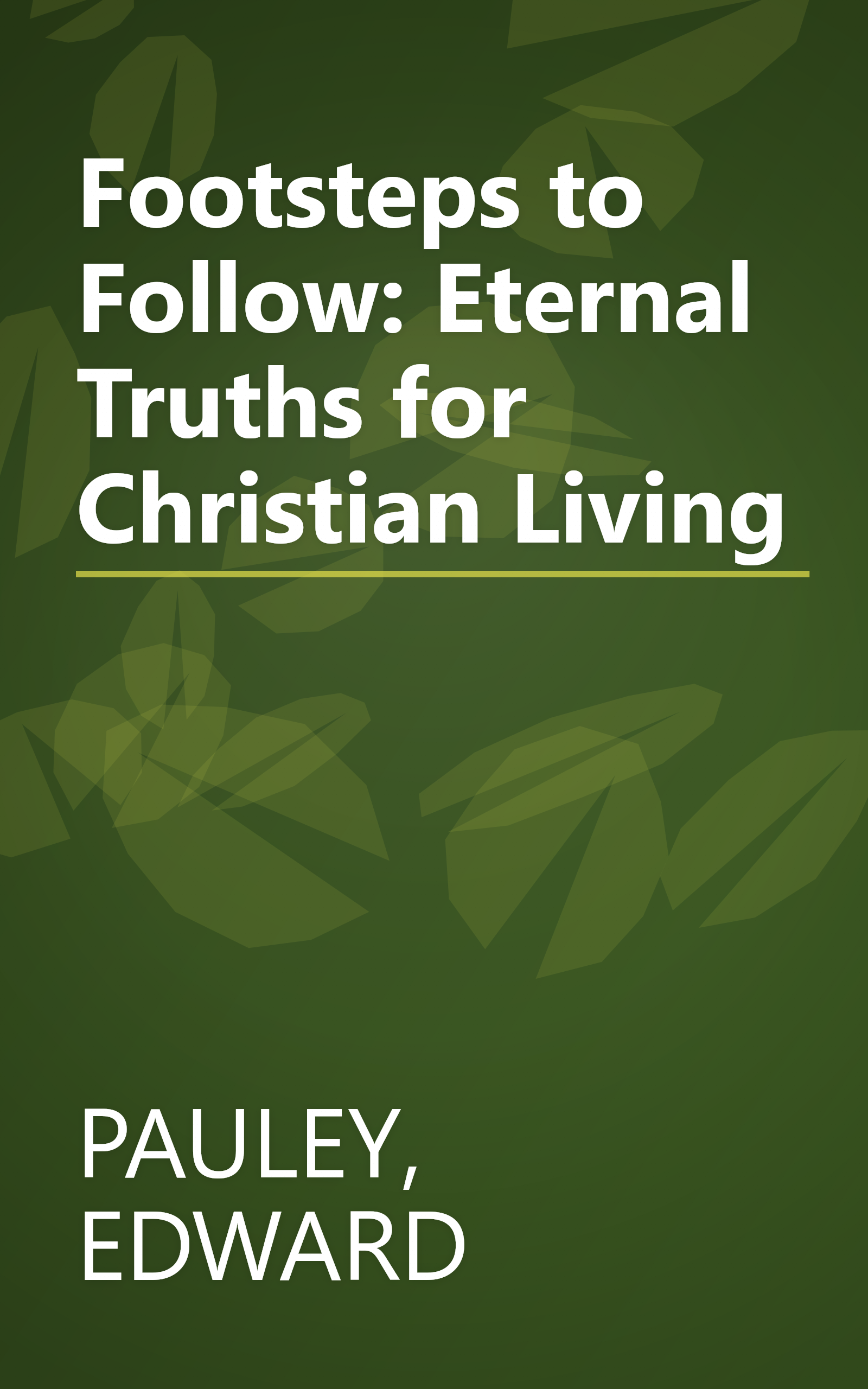 Footsteps to Follow: Eternal Truths for Christian Living book cover