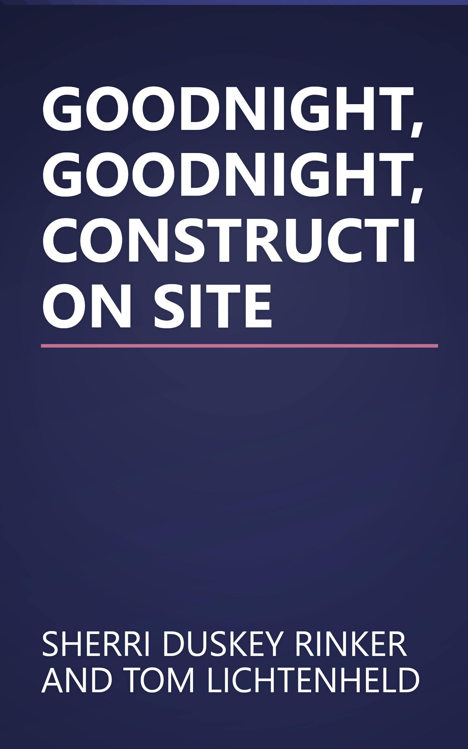 GOODNIGHT, GOODNIGHT, CONSTRUCTION SITE book cover