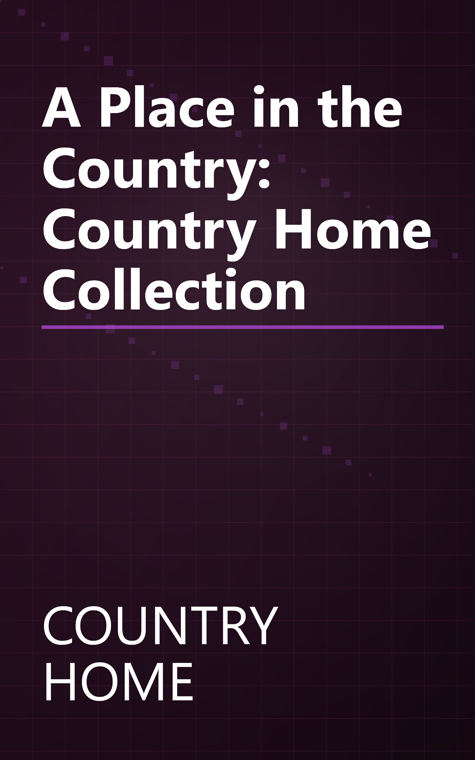 A Place in the Country: Country Home Collection book cover