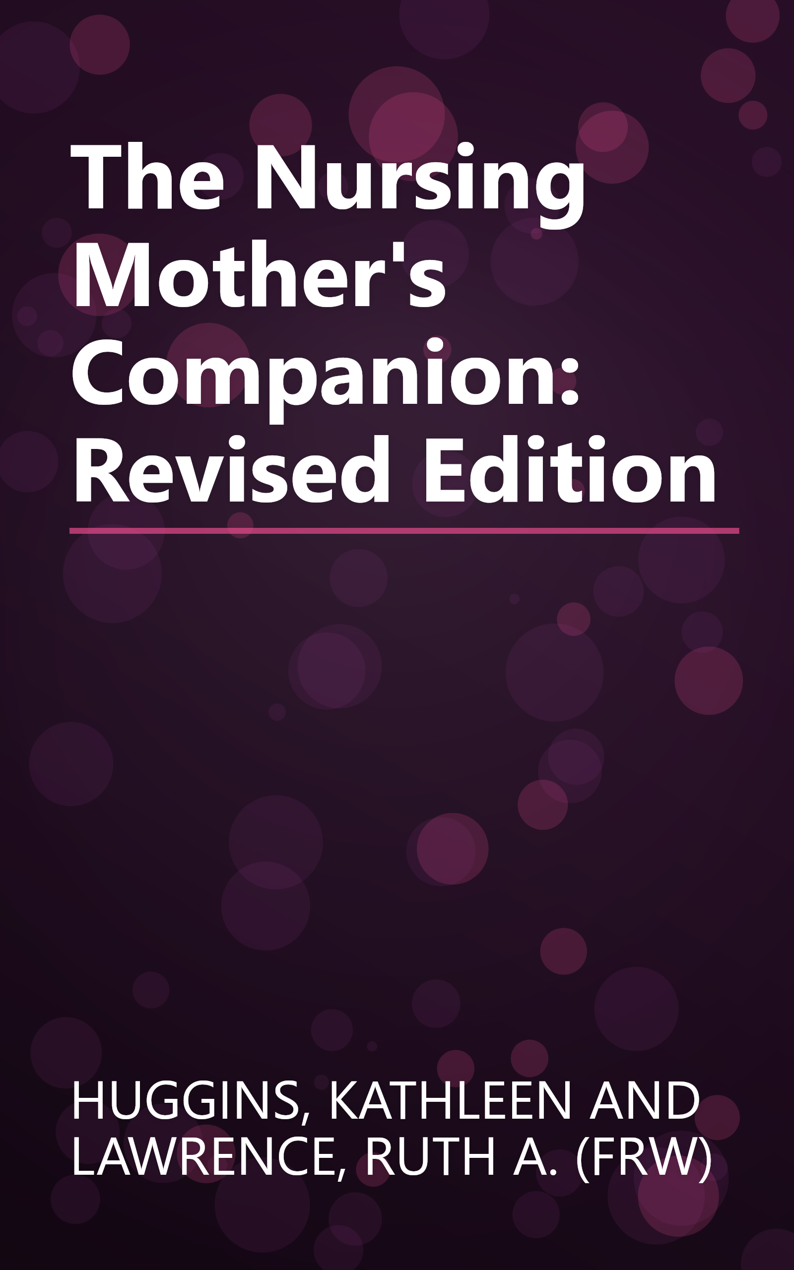 The Nursing Mother's Companion: Revised Edition book cover