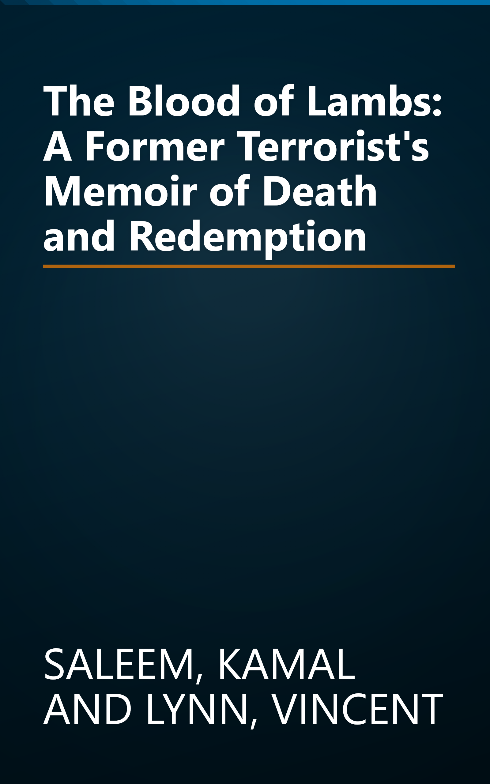 The Blood of Lambs: A Former Terrorist's Memoir of Death and Redemption book cover