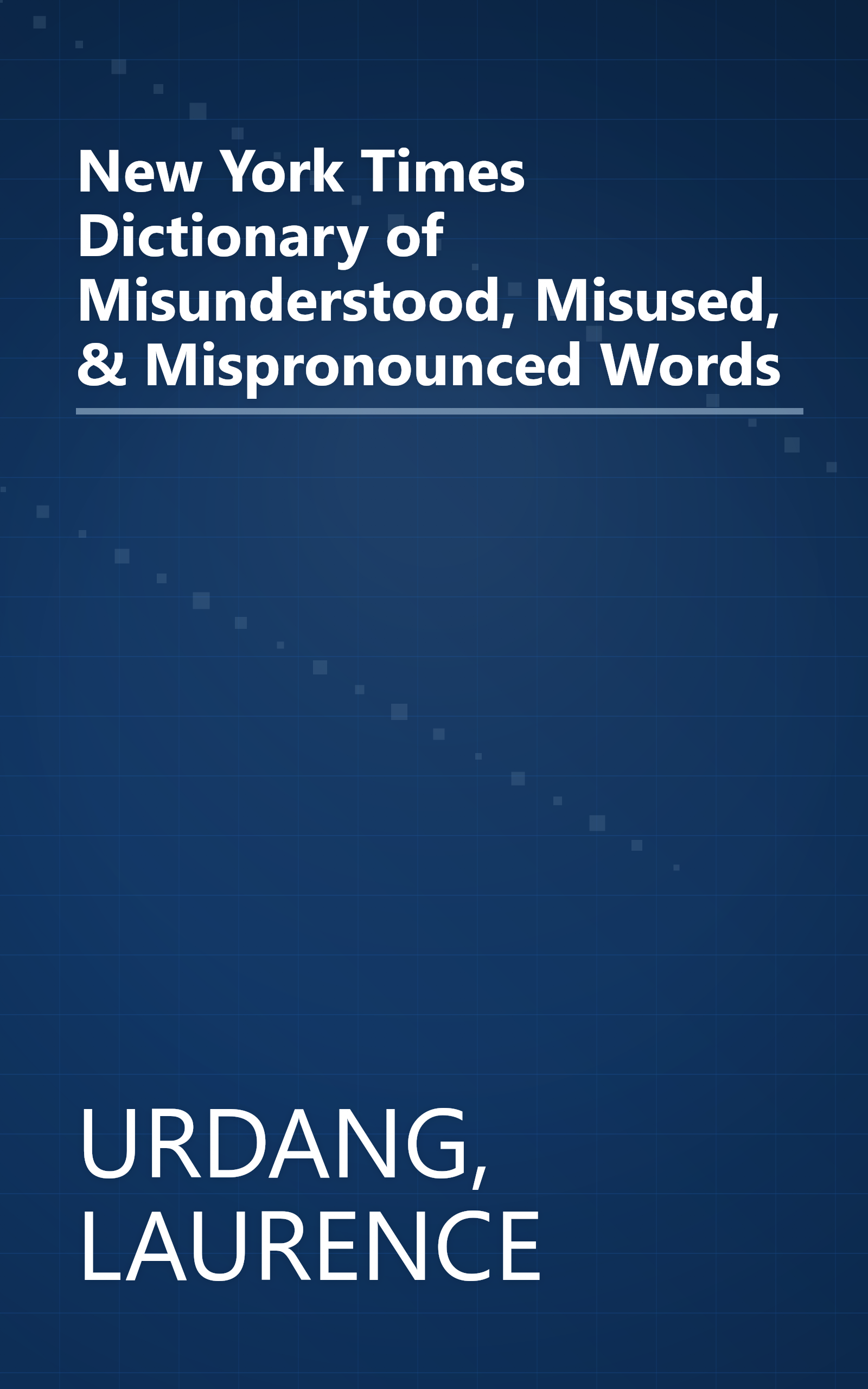 New York Times Dictionary of Misunderstood, Misused, & Mispronounced Words book cover