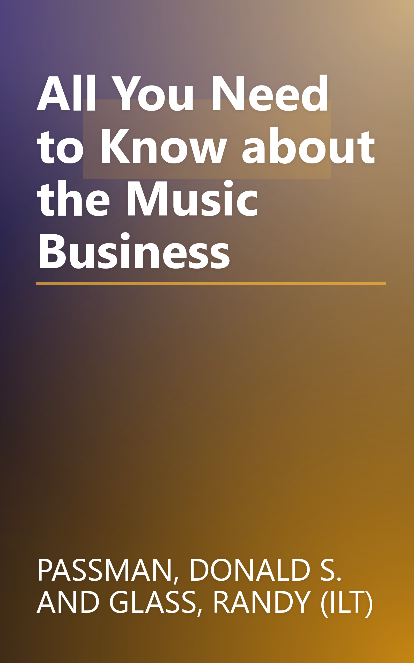 All You Need to Know about the Music Business book cover
