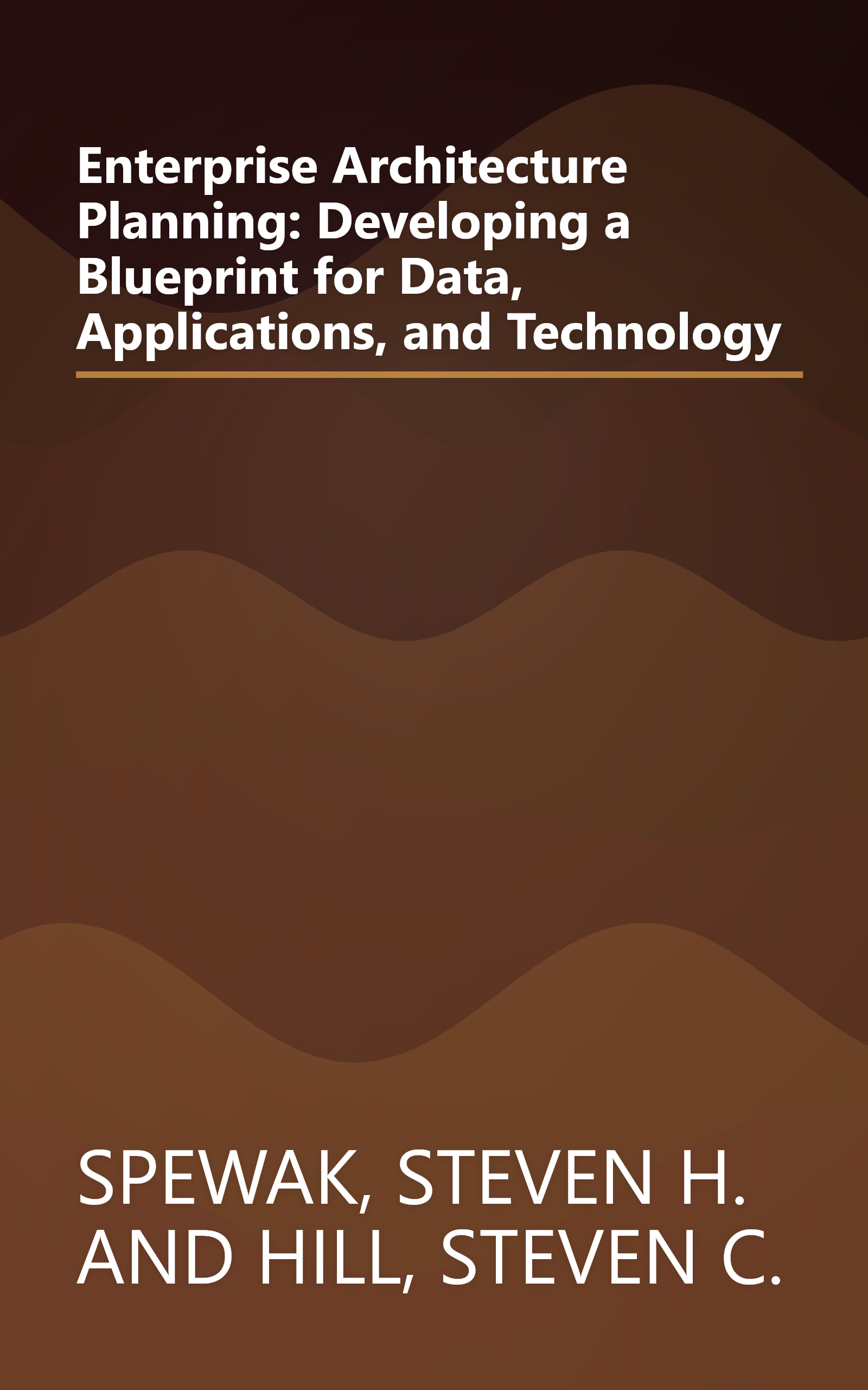 Enterprise Architecture Planning: Developing a Blueprint for Data, Applications, and Technology book cover