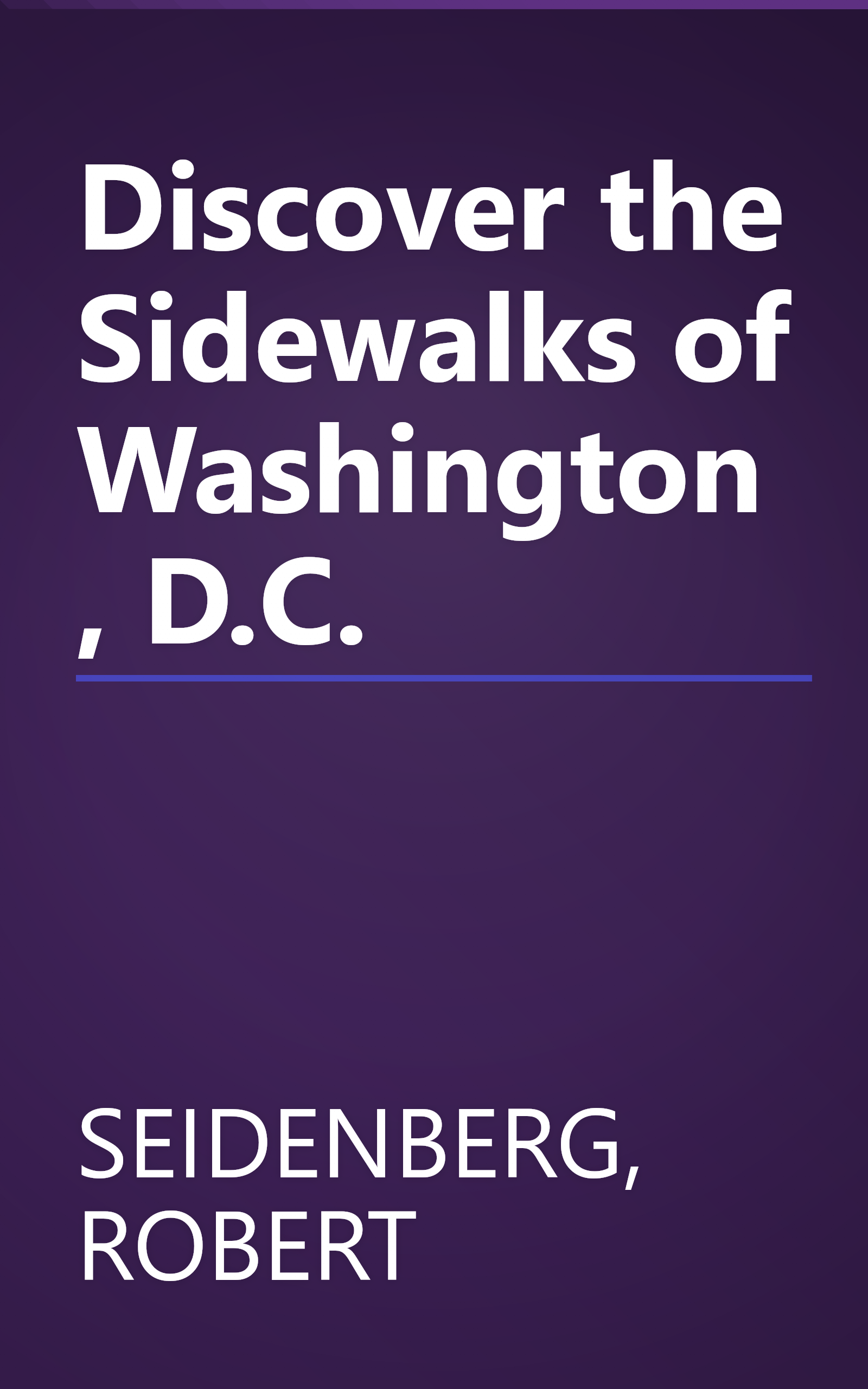 Discover the Sidewalks of Washington, D.C. book cover
