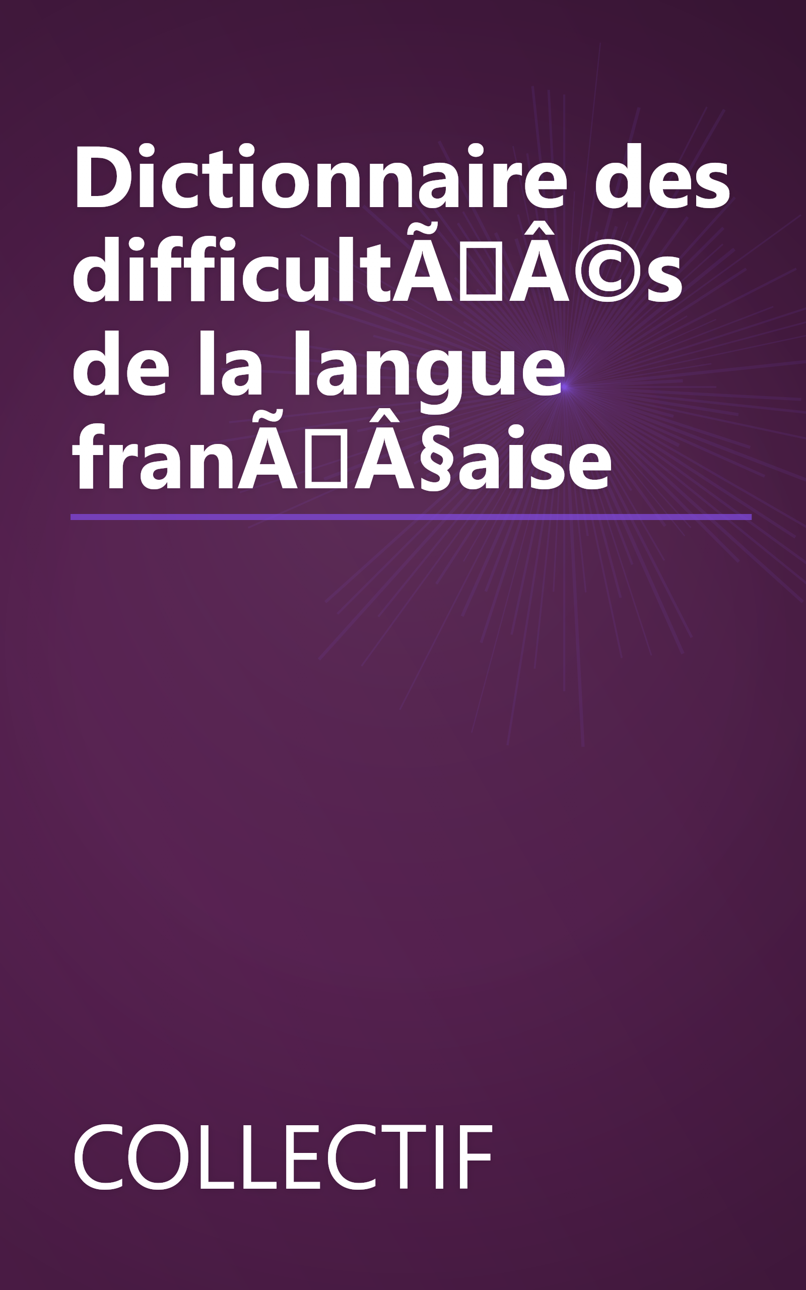 Dictionnaire des difficultÃÂ©s de la langue franÃÂ§aise book cover