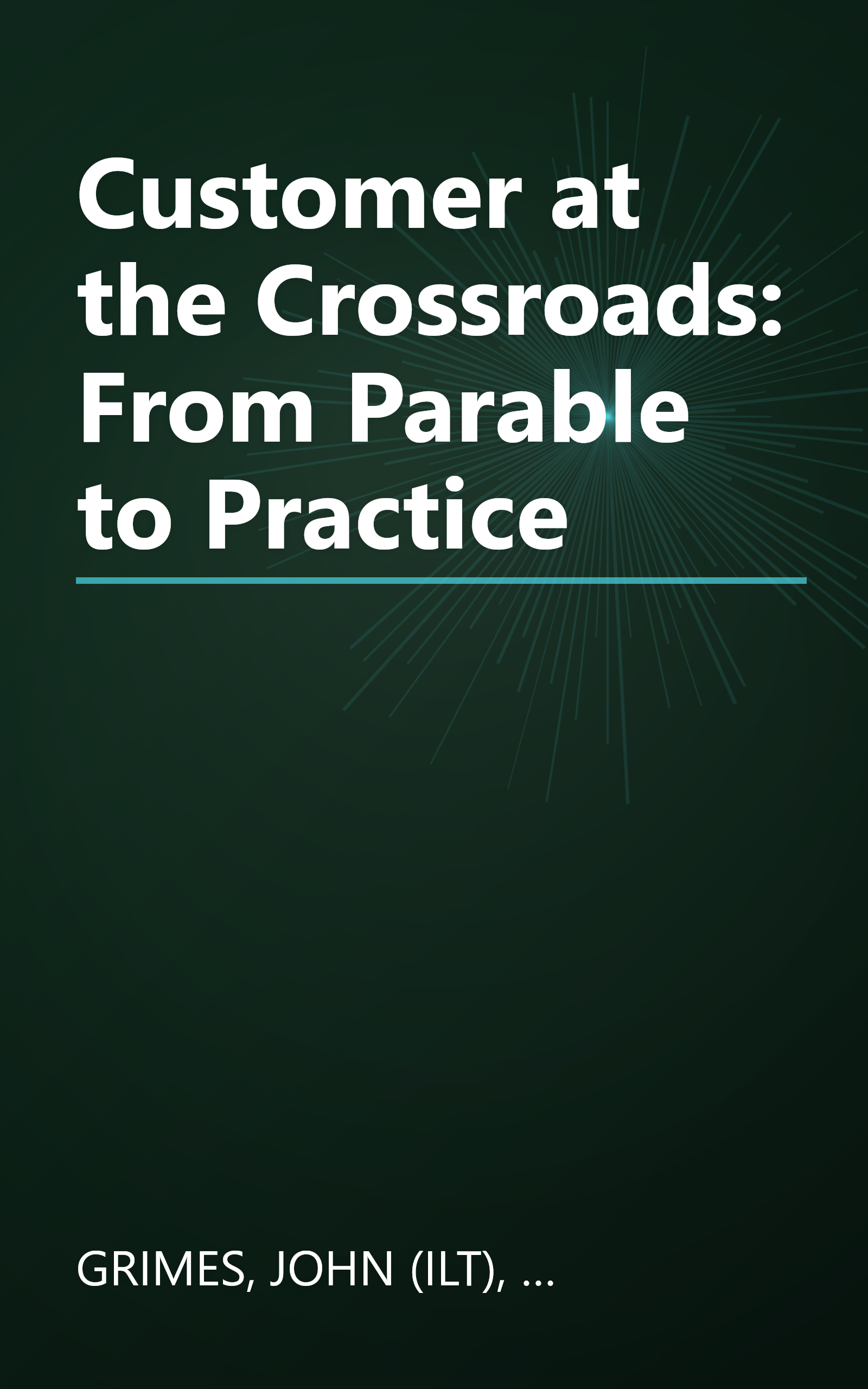 Customer at the Crossroads: From Parable to Practice book cover