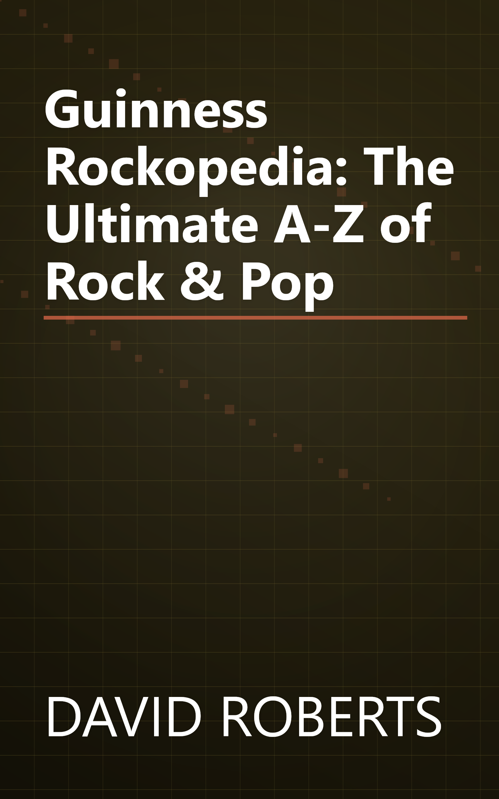 Guinness Rockopedia: The Ultimate A-Z of Rock & Pop book cover
