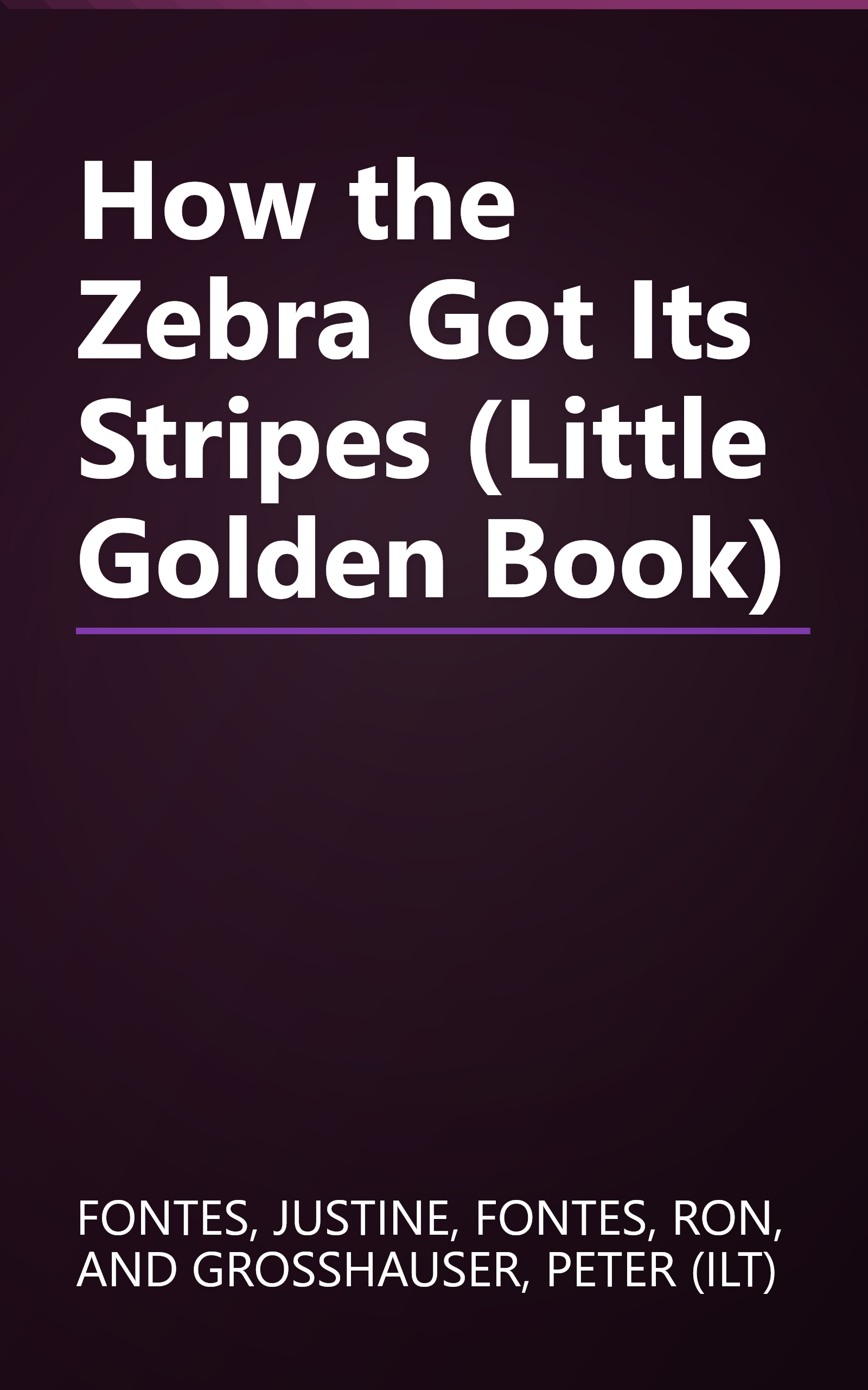 How the Zebra Got Its Stripes (Little Golden Book) book cover