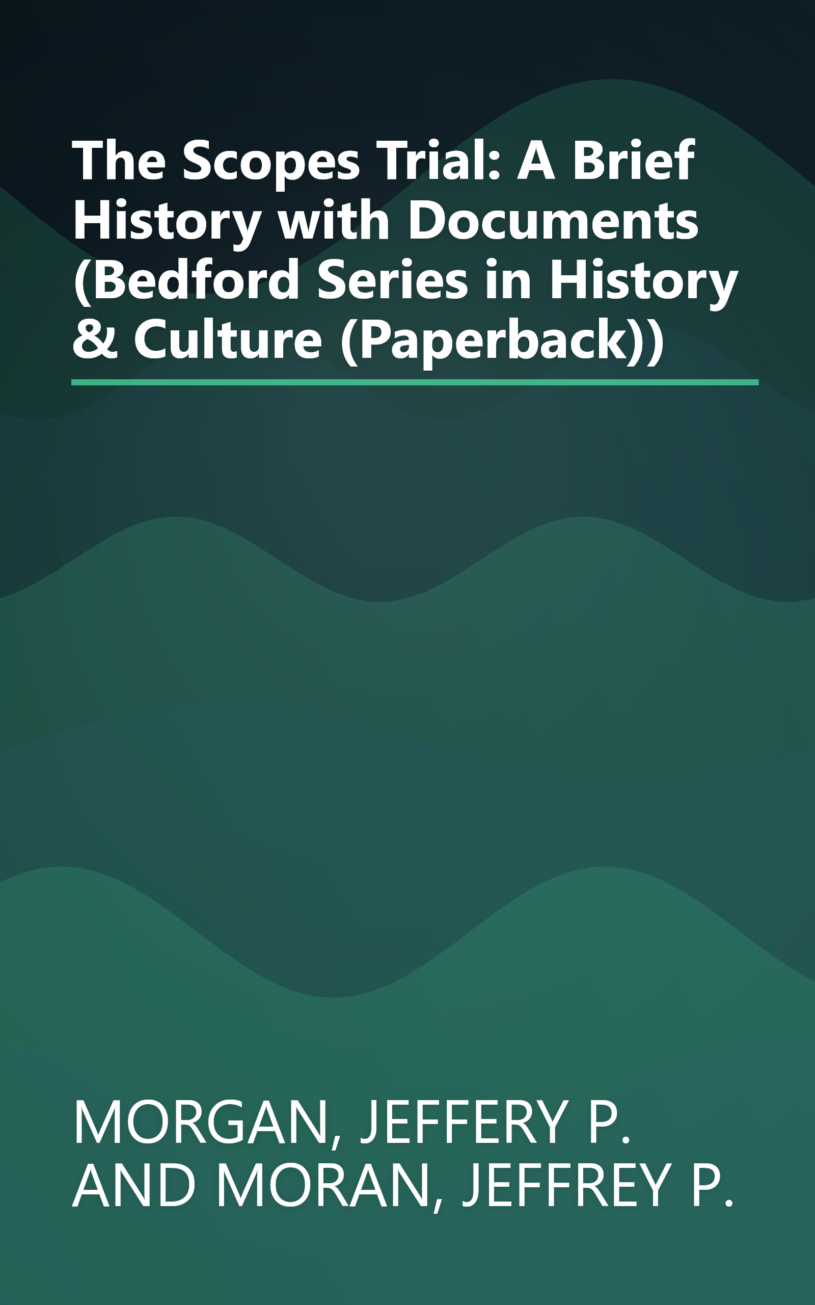 The Scopes Trial: A Brief History with Documents (Bedford Series in History & Culture (Paperback)) book cover
