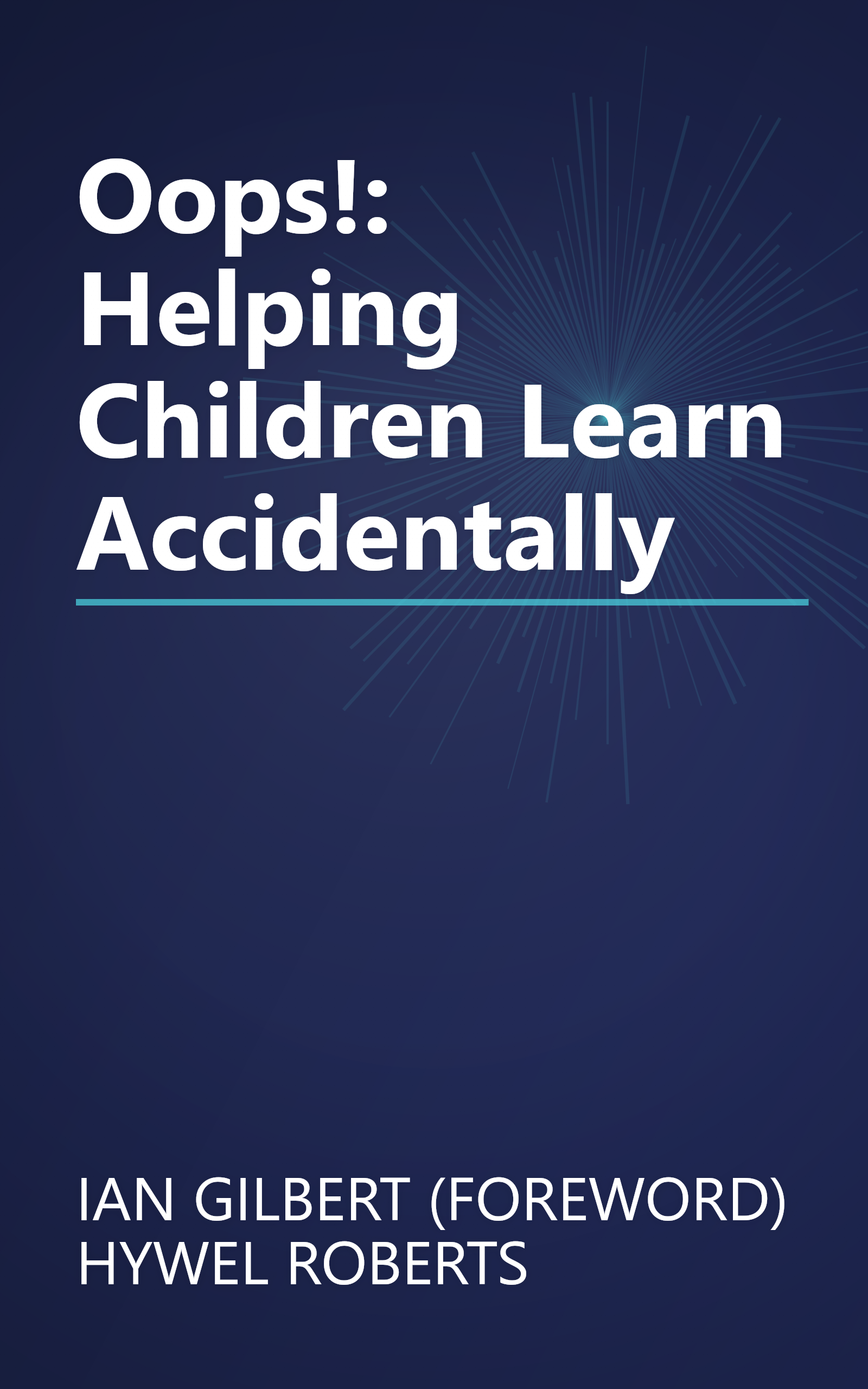 Oops!: Helping Children Learn Accidentally book cover