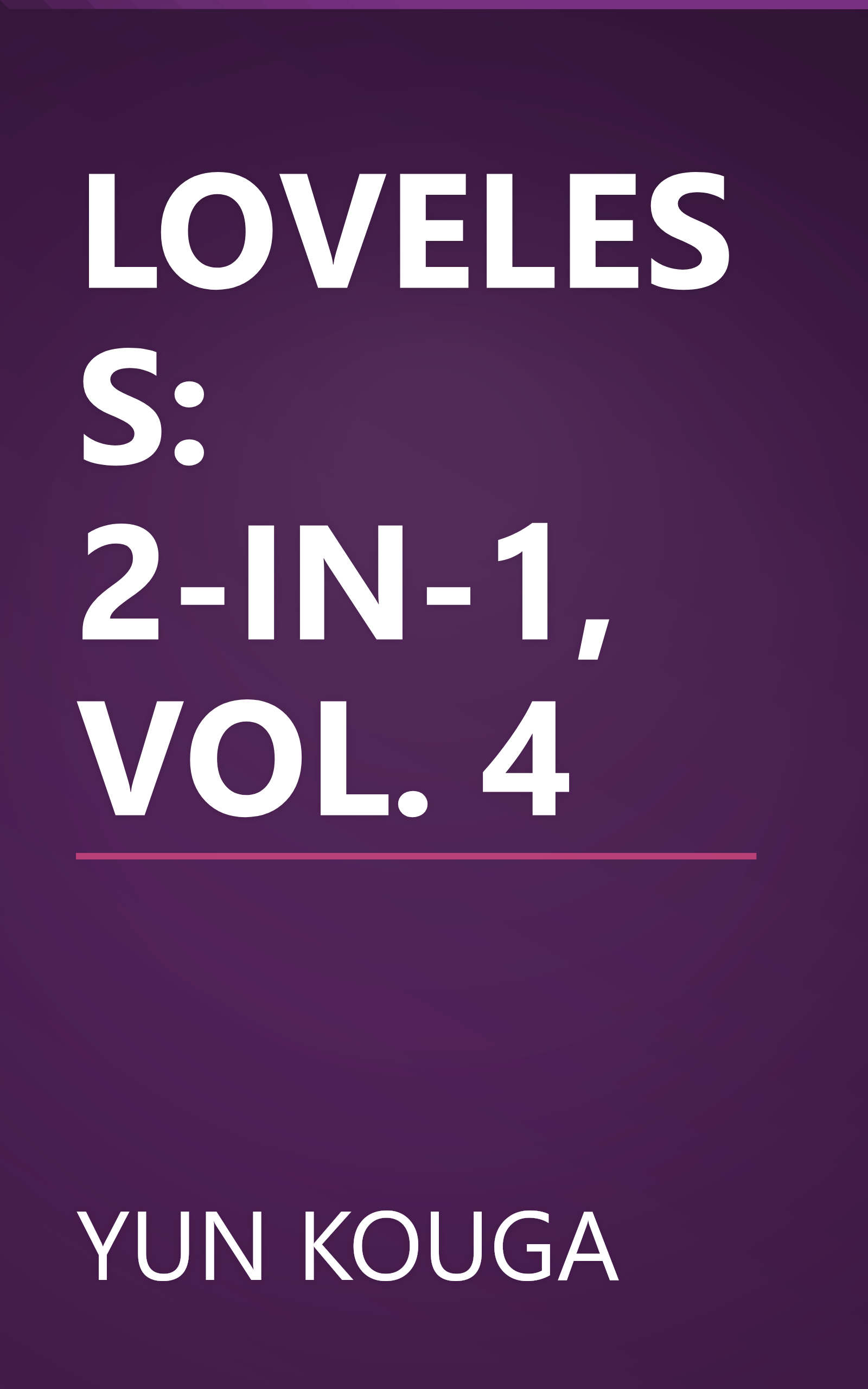 LOVELESS: 2-IN-1, VOL. 4 book cover