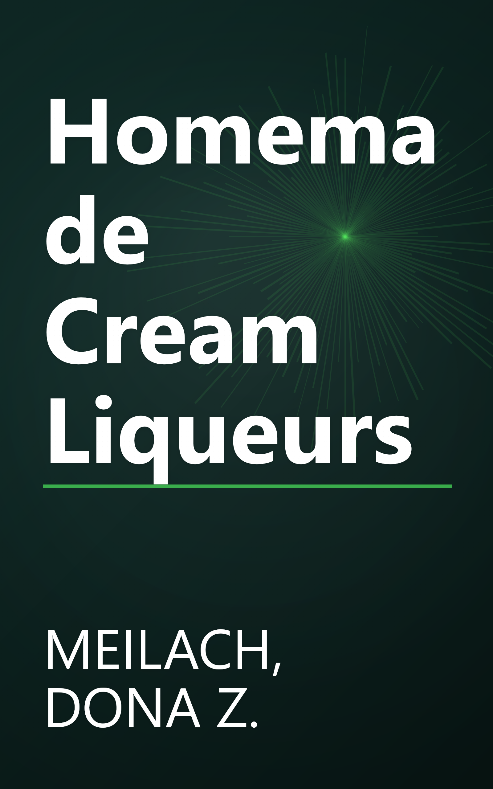Homemade Cream Liqueurs book cover