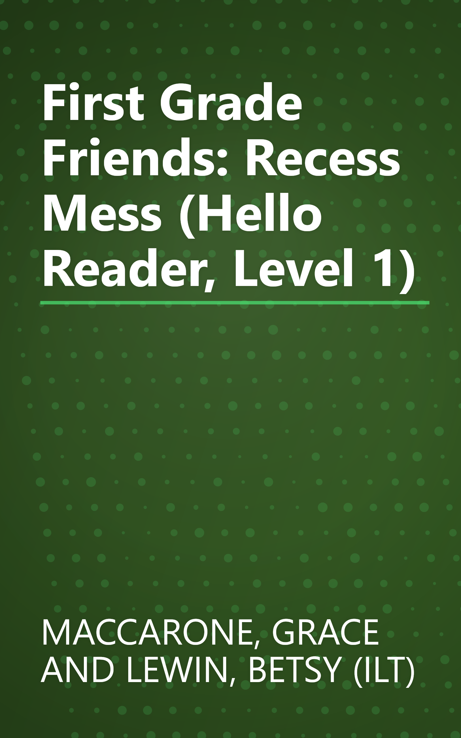First Grade Friends: Recess Mess (Hello Reader, Level 1) book cover