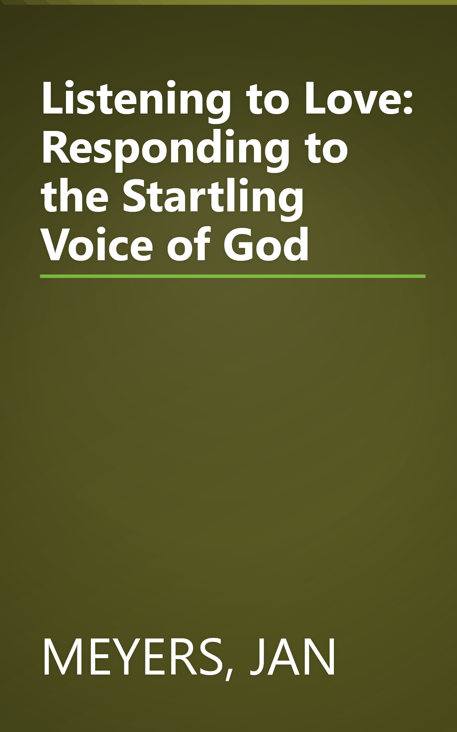 Listening to Love: Responding to the Startling Voice of God book cover