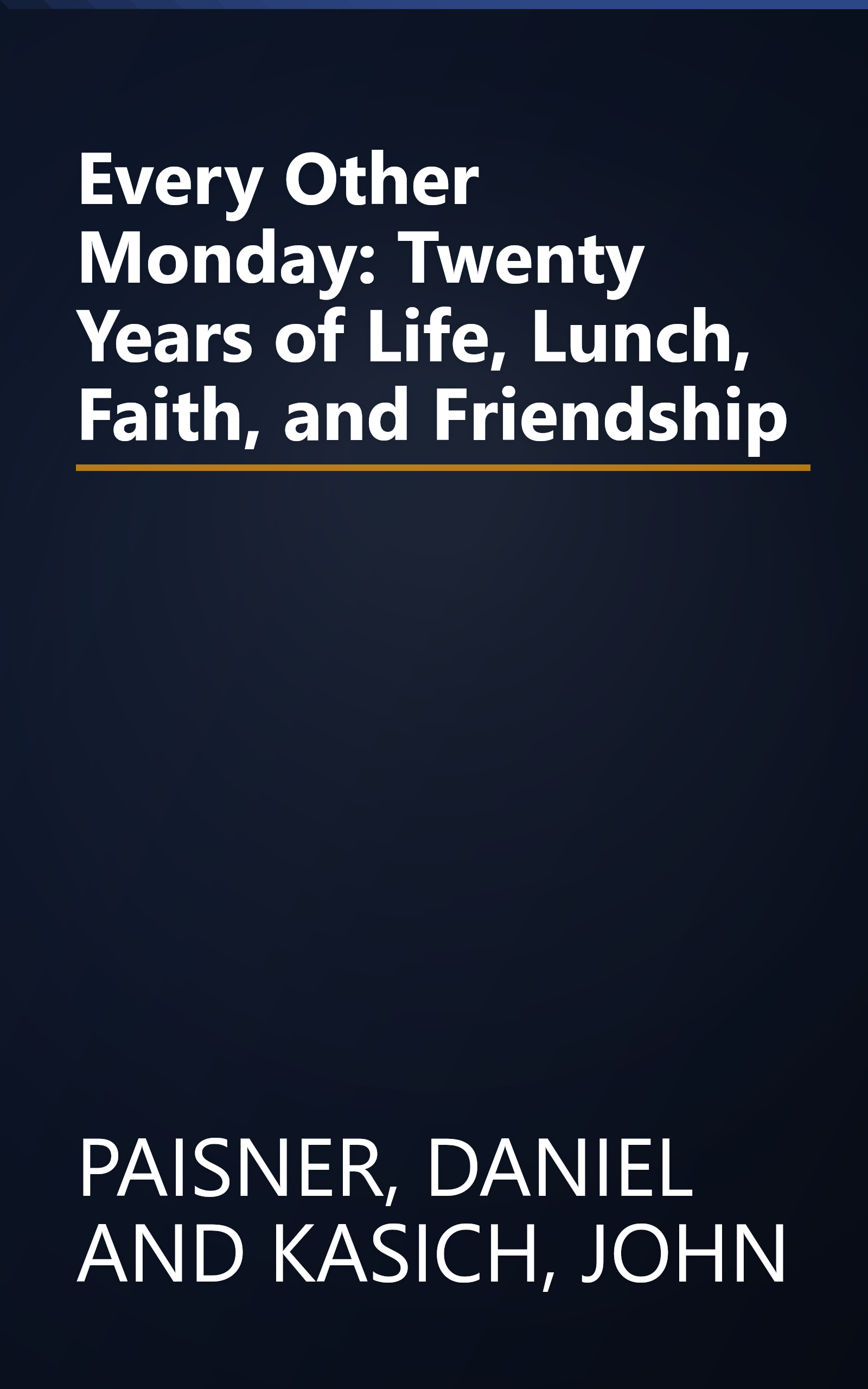 Every Other Monday: Twenty Years of Life, Lunch, Faith, and Friendship book cover