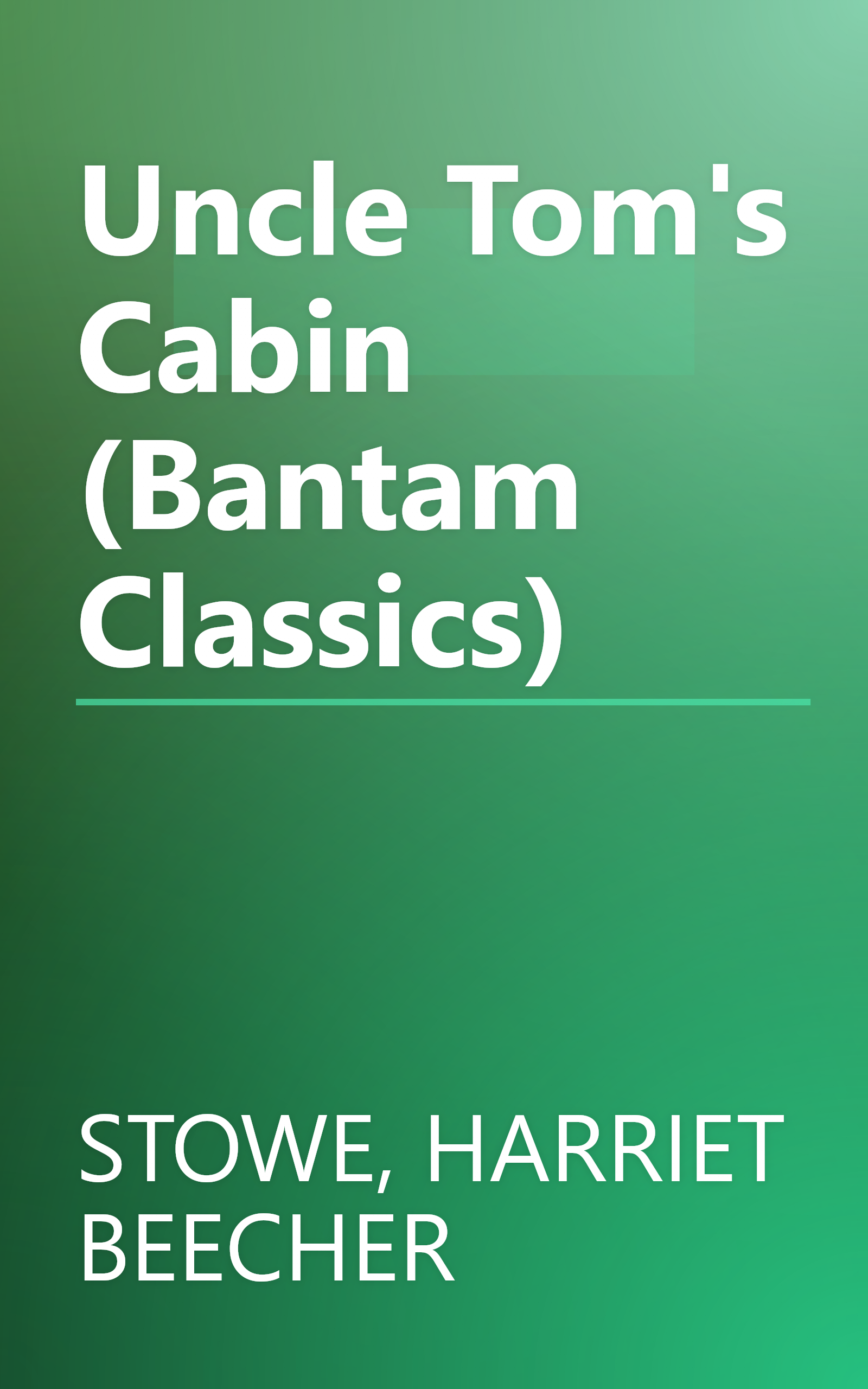 Uncle Tom's Cabin (Bantam Classics) book cover