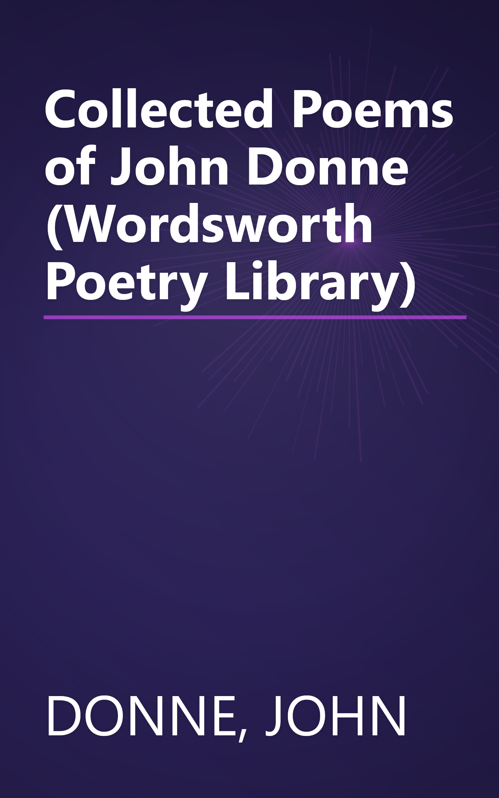 Collected Poems of John Donne (Wordsworth Poetry Library) book cover