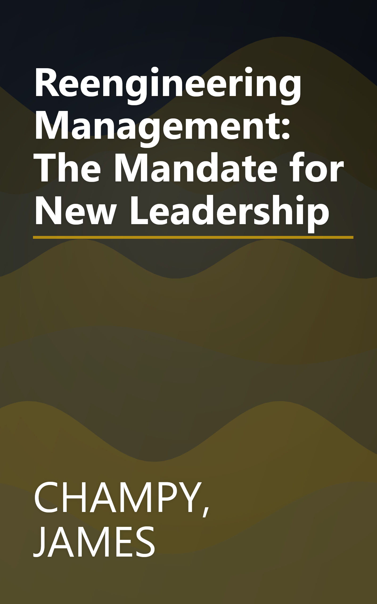 Reengineering Management: The Mandate for New Leadership book cover