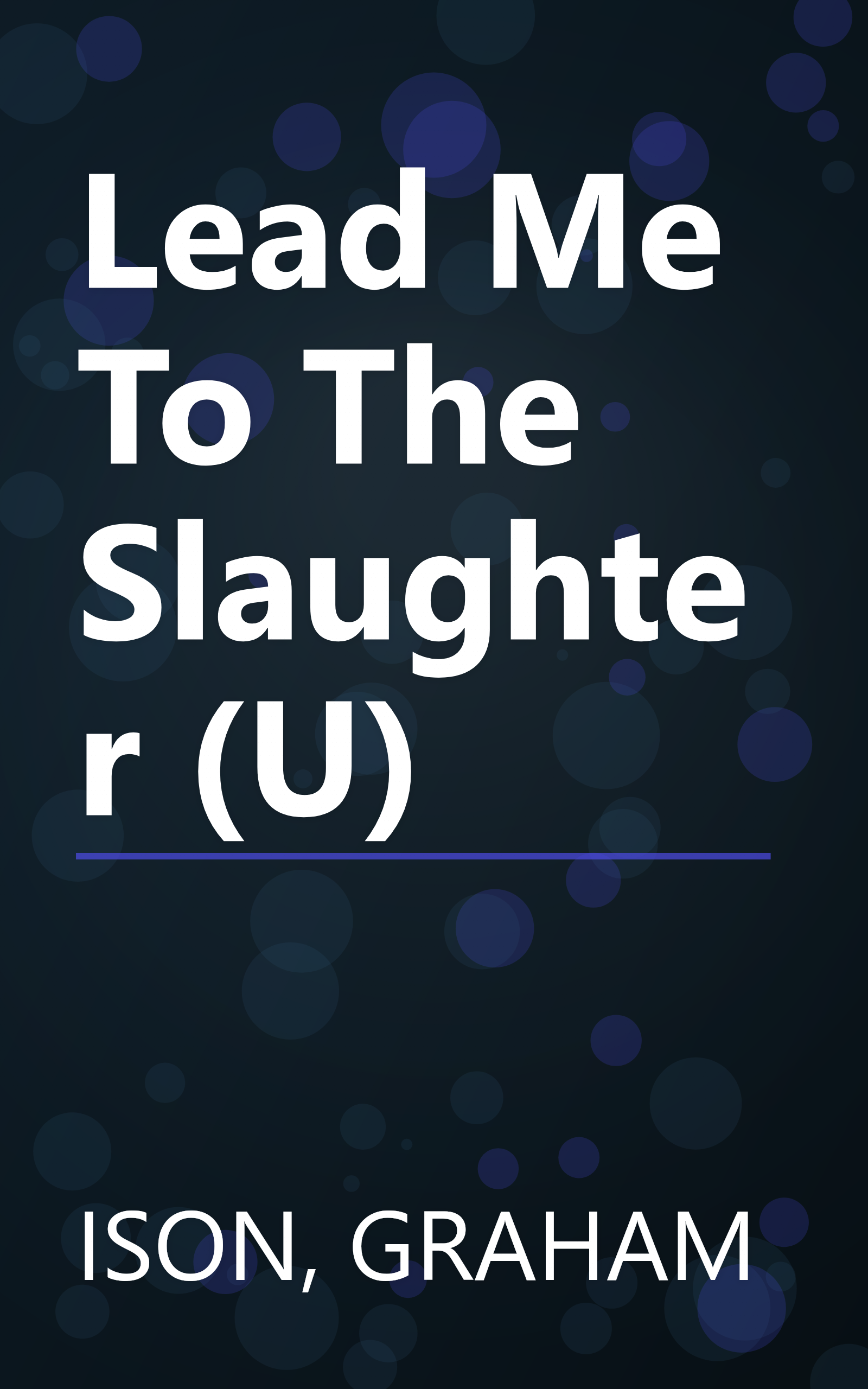 Lead Me To The Slaughter (U) book cover