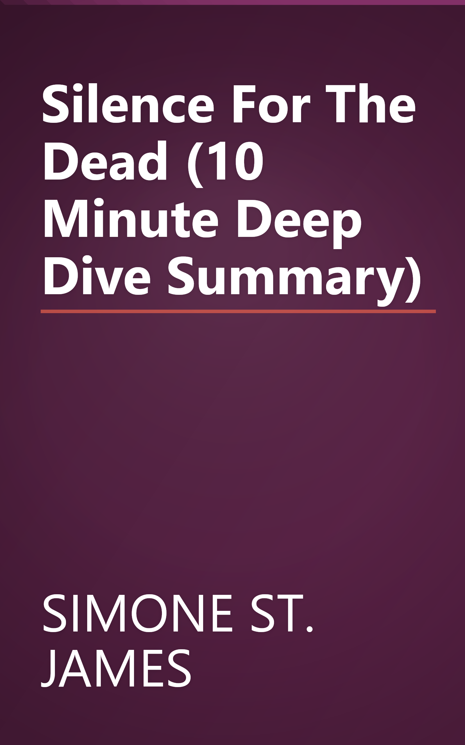 Silence For The Dead (10 Minute   Deep Dive Summary) book cover
