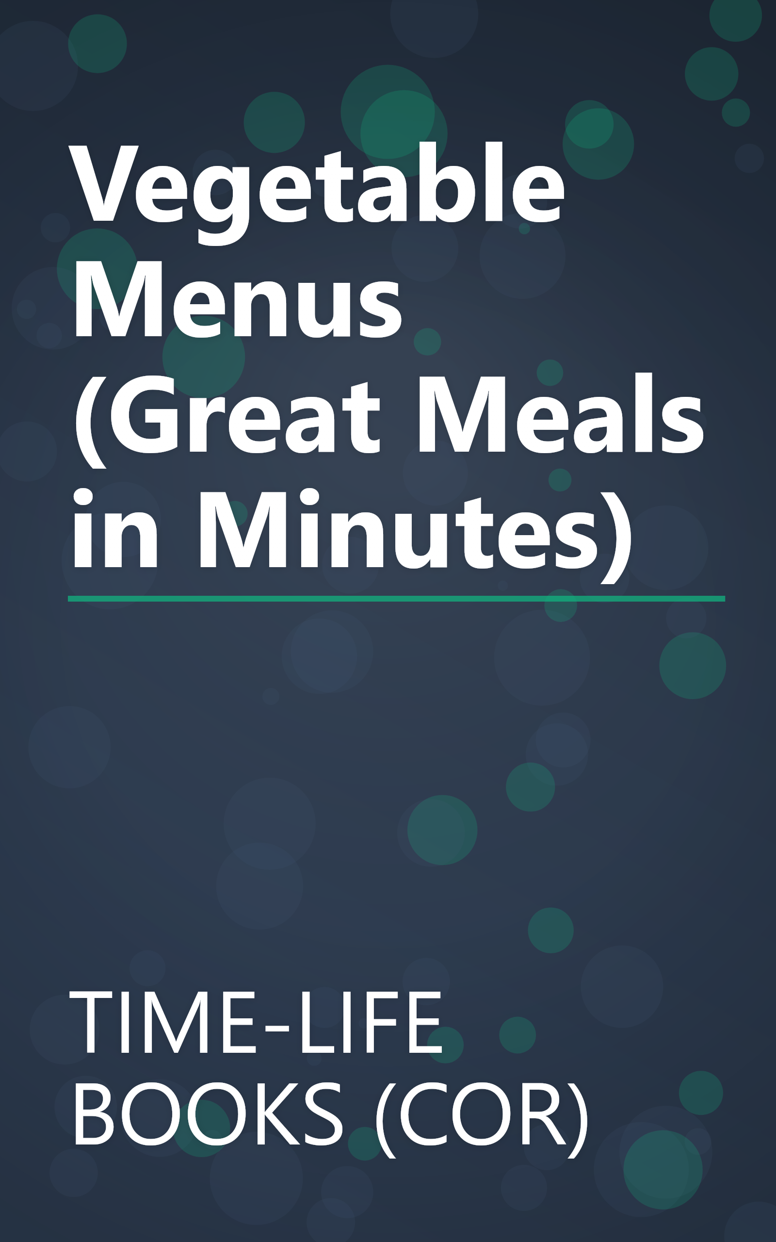 Vegetable Menus (Great Meals in Minutes) book cover