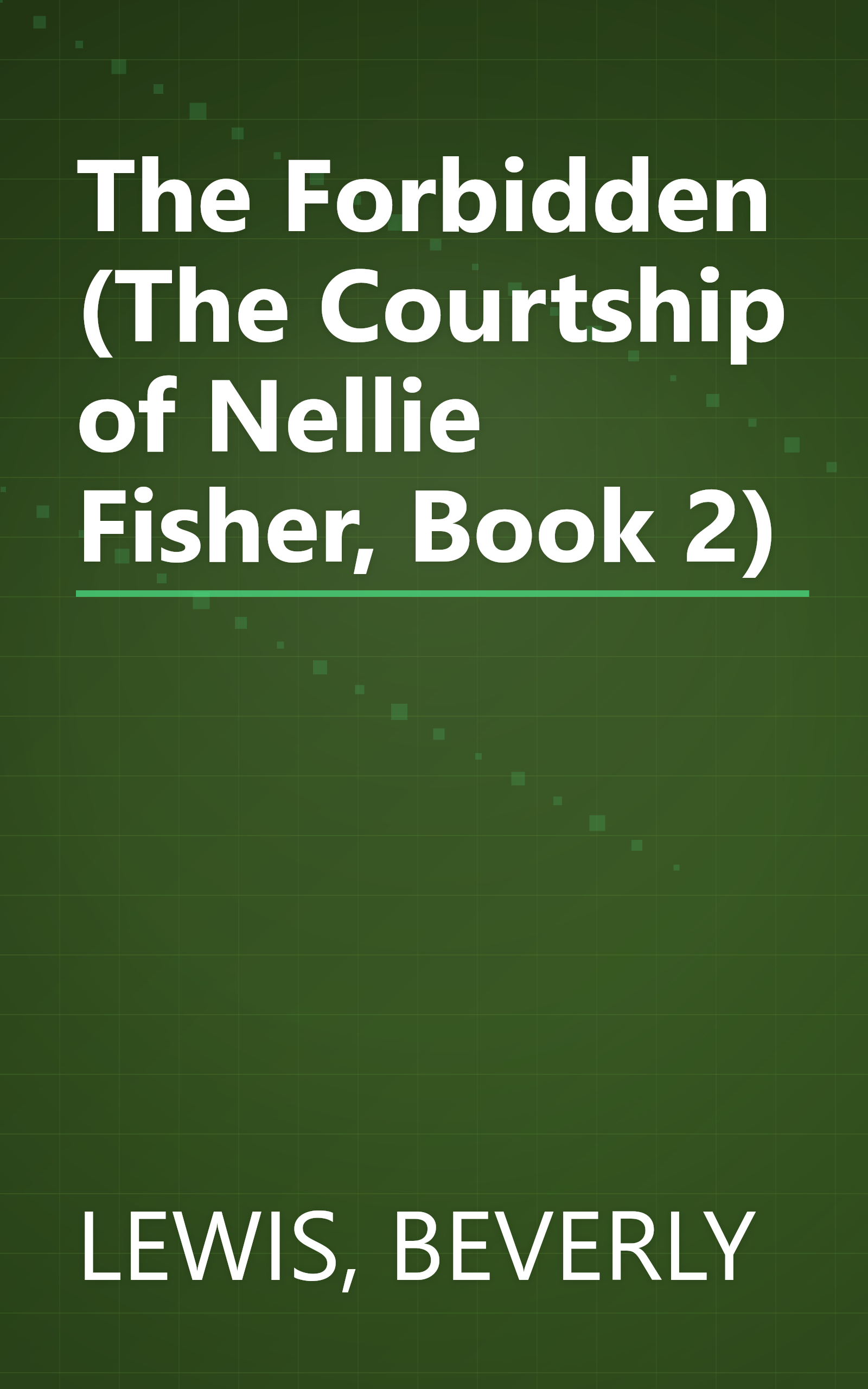 The Forbidden (The Courtship of Nellie Fisher, Book 2) book cover