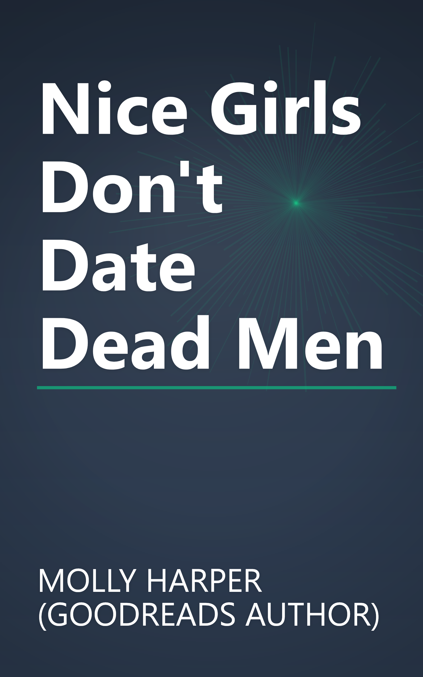 Nice Girls Don't Date Dead Men book cover