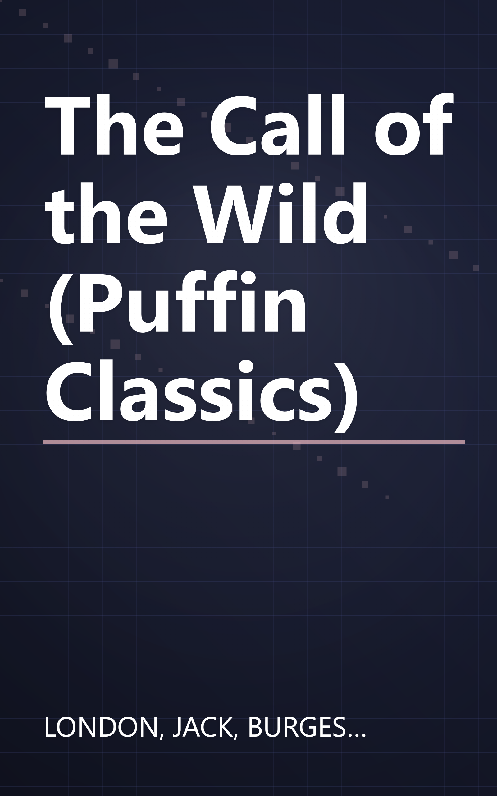The Call of the Wild (Puffin Classics) book cover