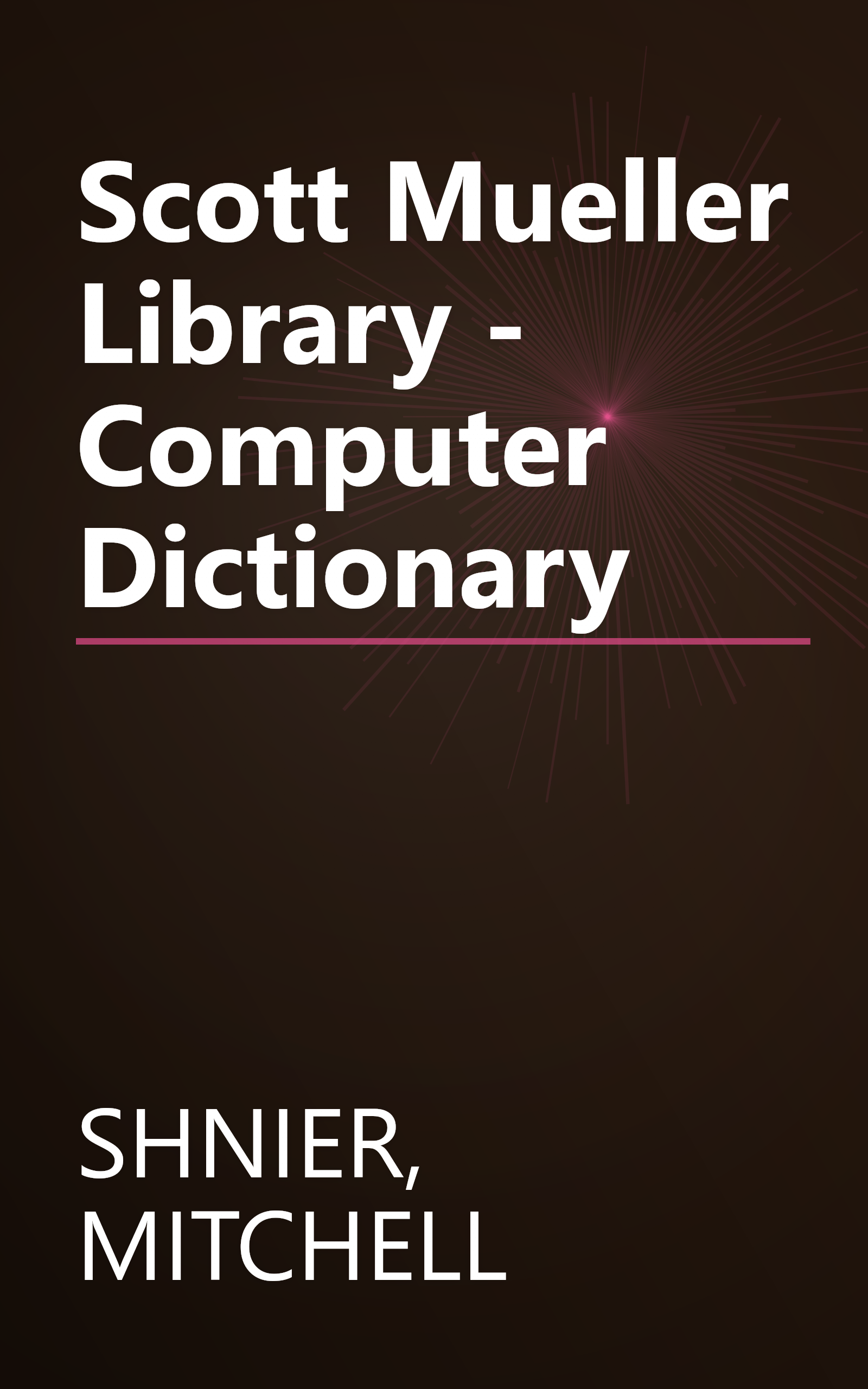 Scott Mueller Library - Computer Dictionary book cover