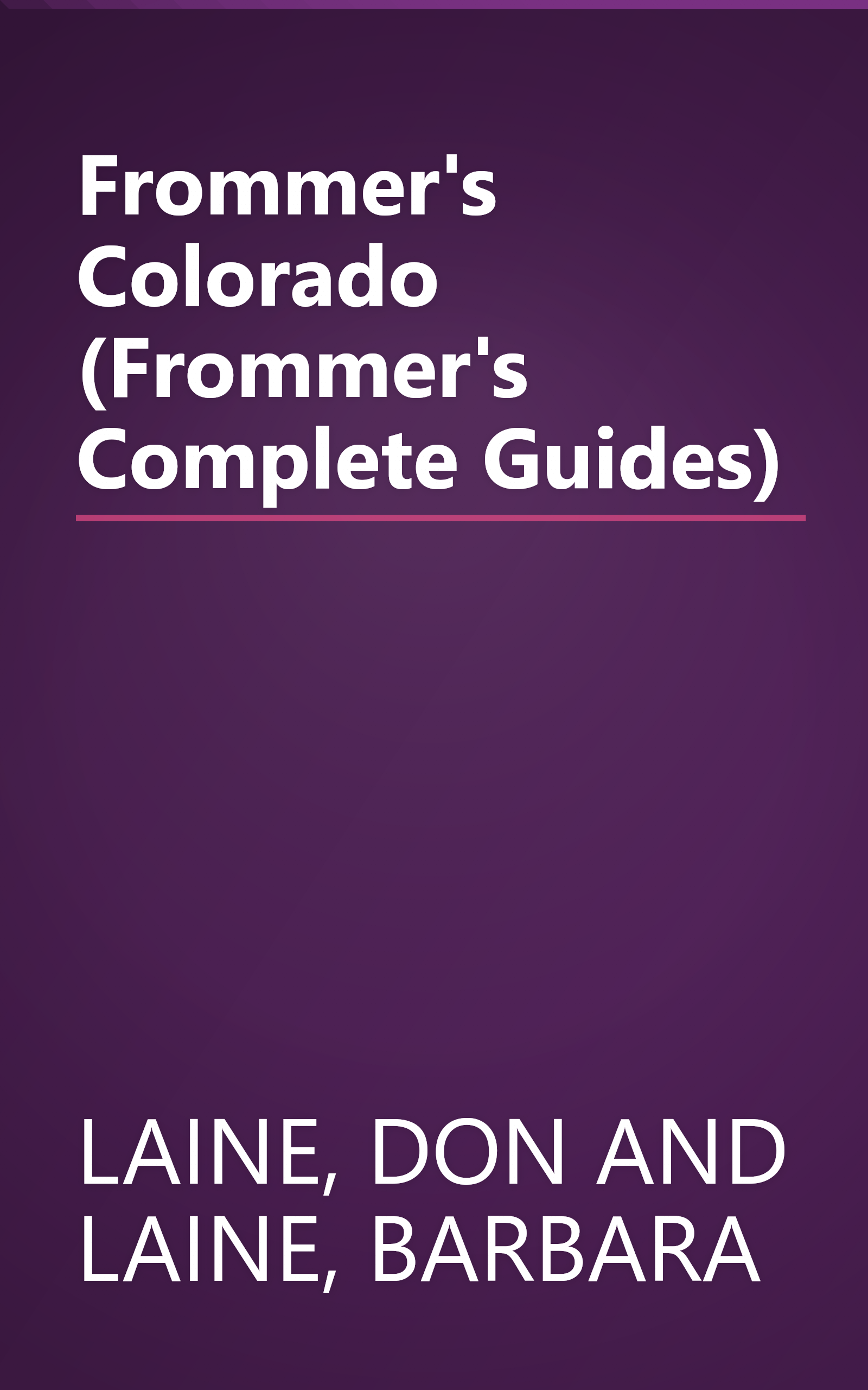 Frommer's Colorado (Frommer's Complete Guides) book cover