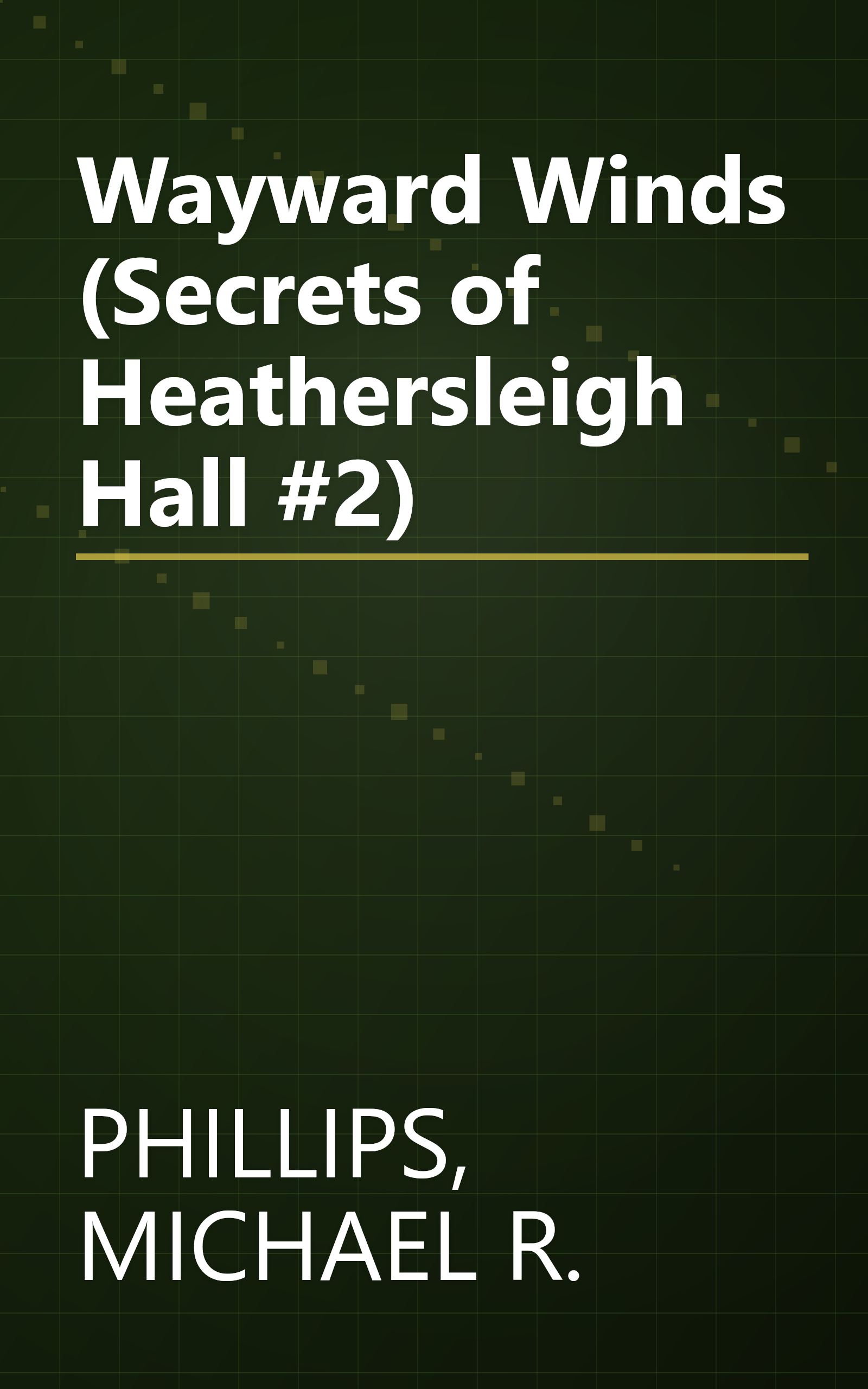 Wayward Winds (Secrets of Heathersleigh Hall #2) book cover