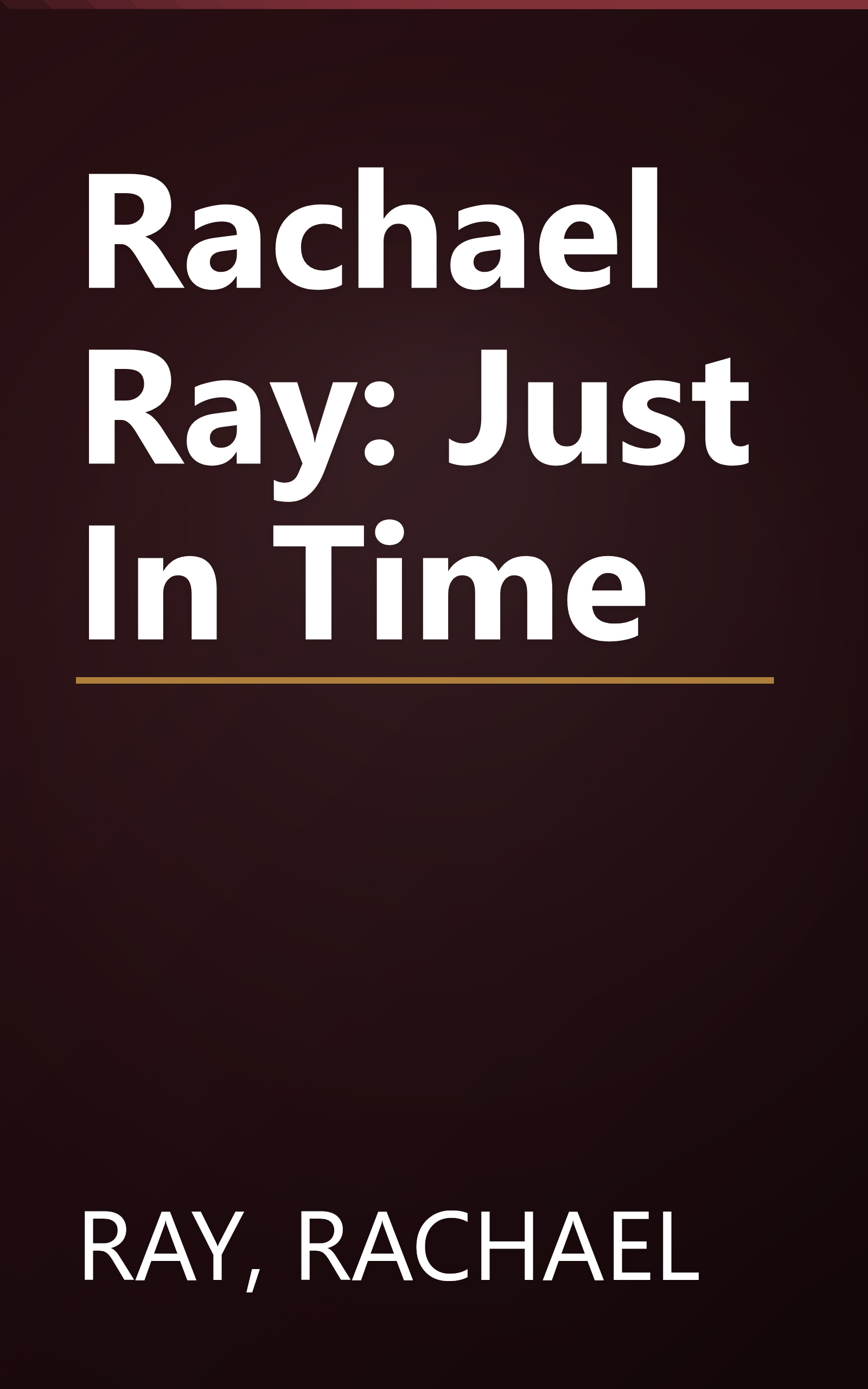 Rachael Ray: Just In Time book cover