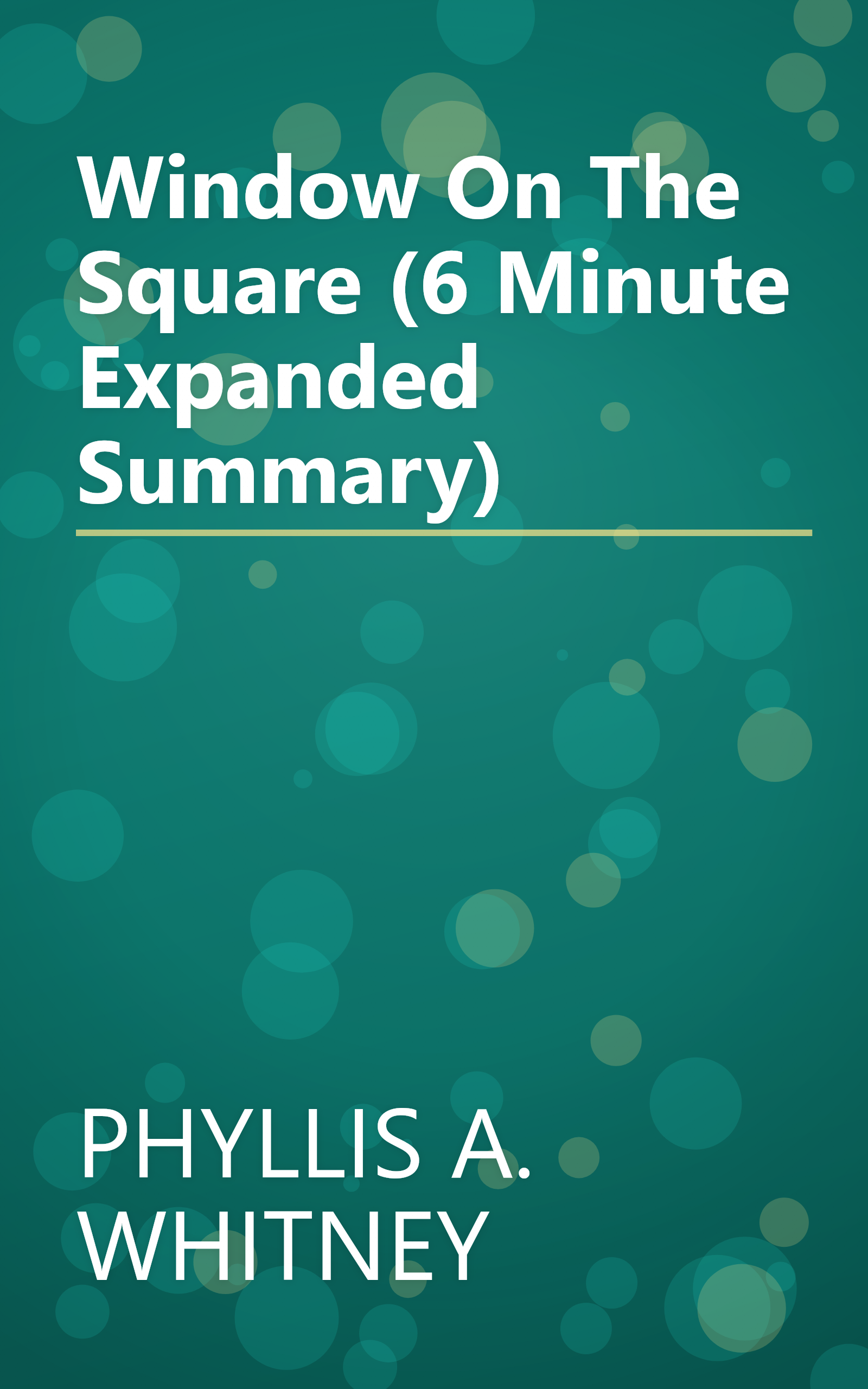 Window On The Square (6 Minute   Expanded Summary) book cover