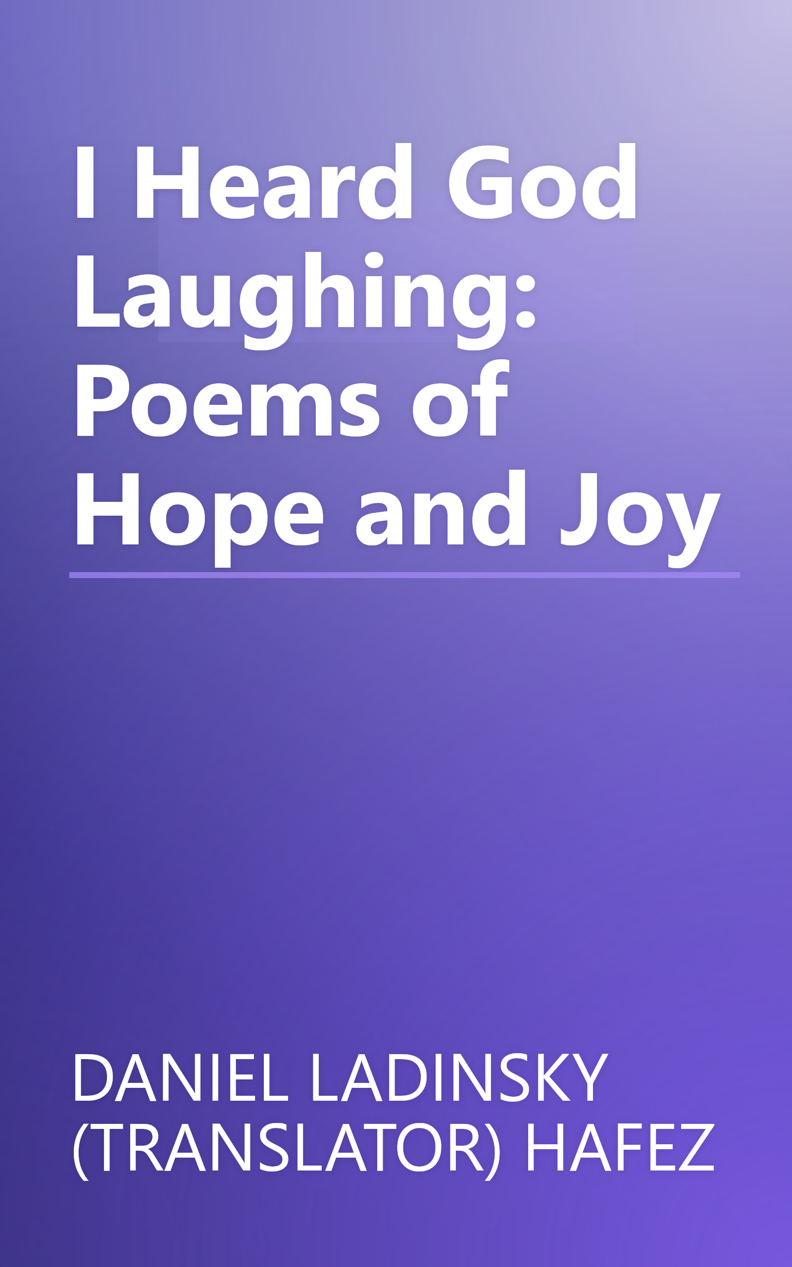 I Heard God Laughing: Poems of Hope and Joy book cover