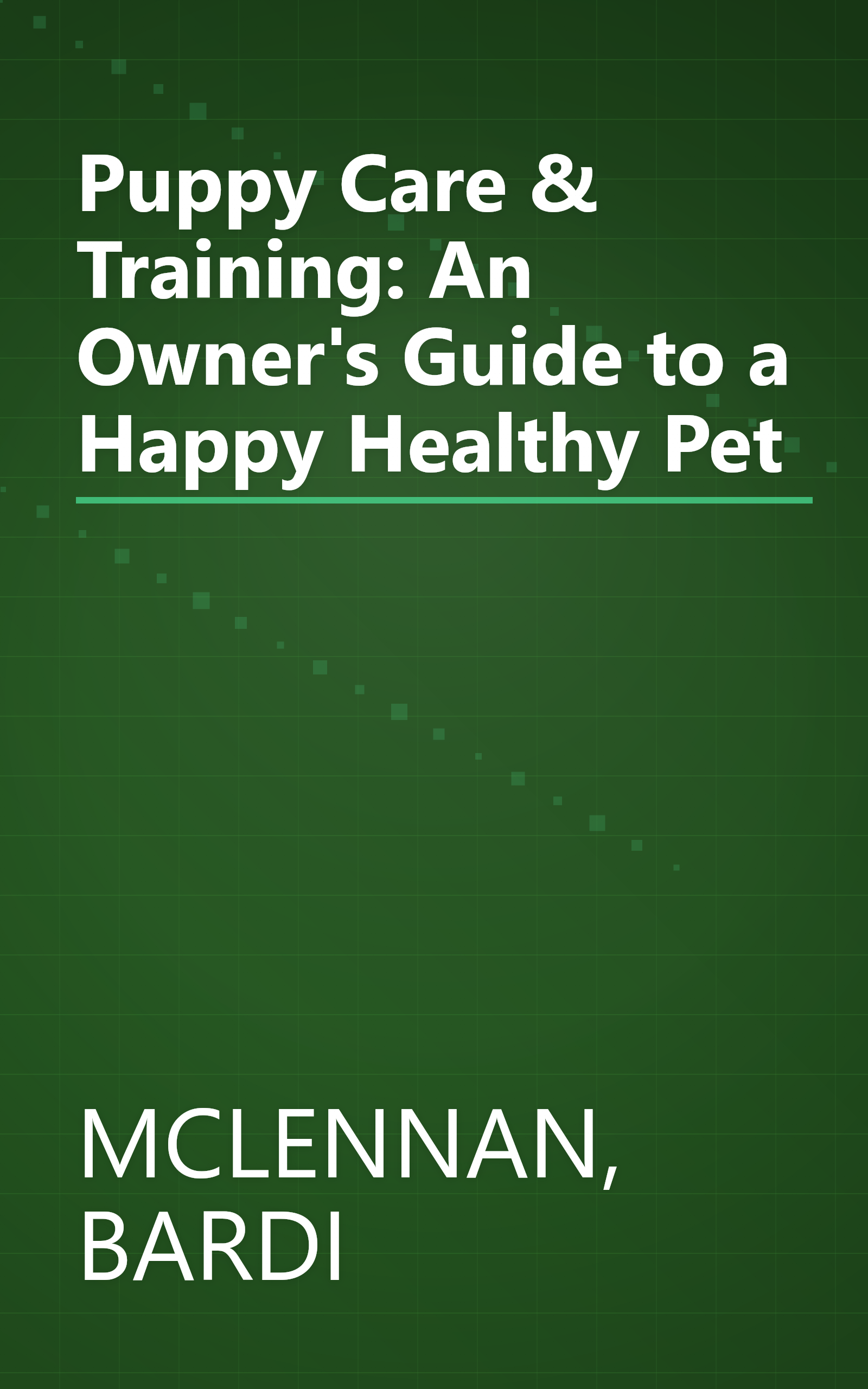 Puppy Care & Training: An Owner's Guide to a Happy Healthy Pet book cover