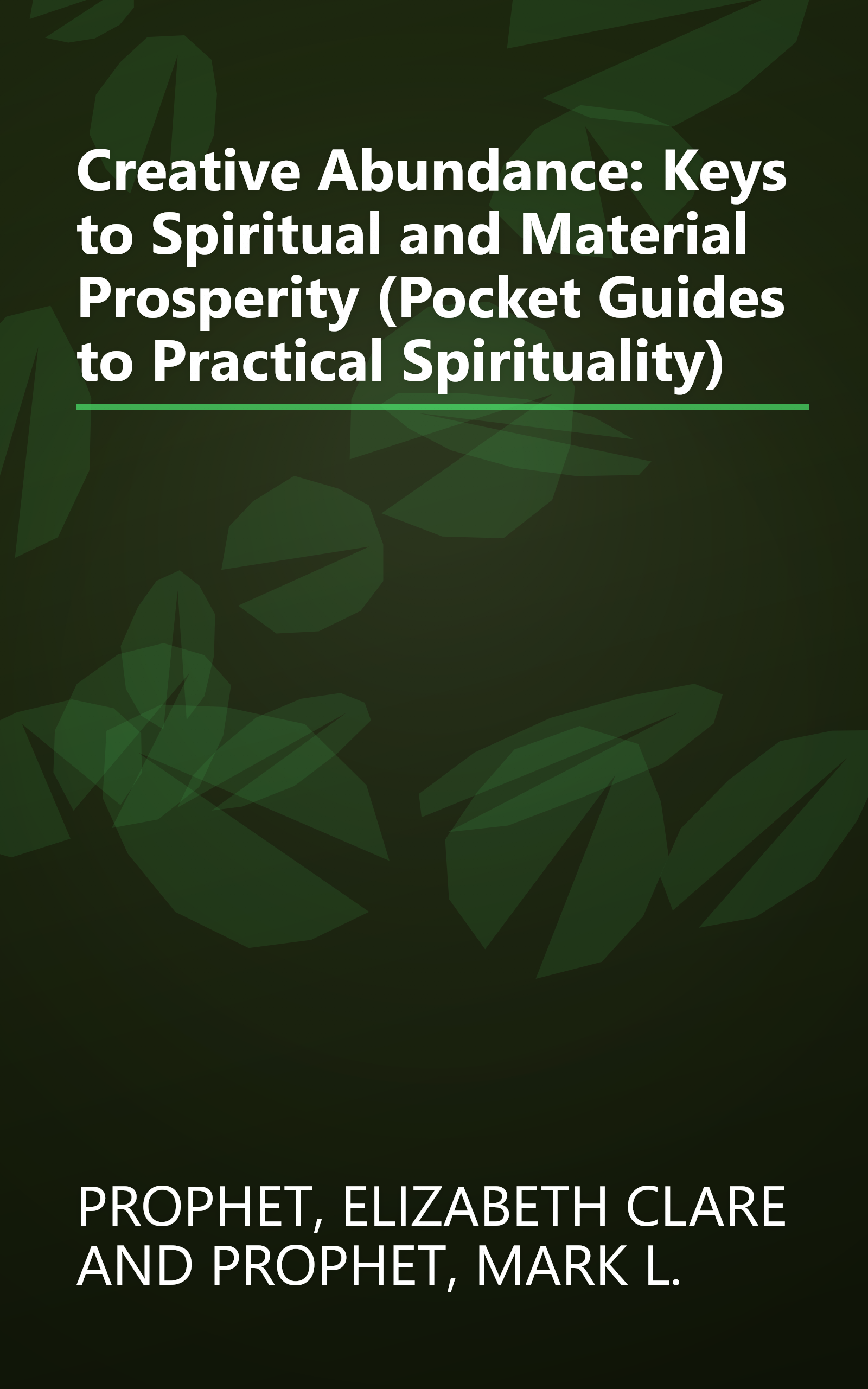 Creative Abundance: Keys to Spiritual and Material Prosperity (Pocket Guides to Practical Spirituality) book cover