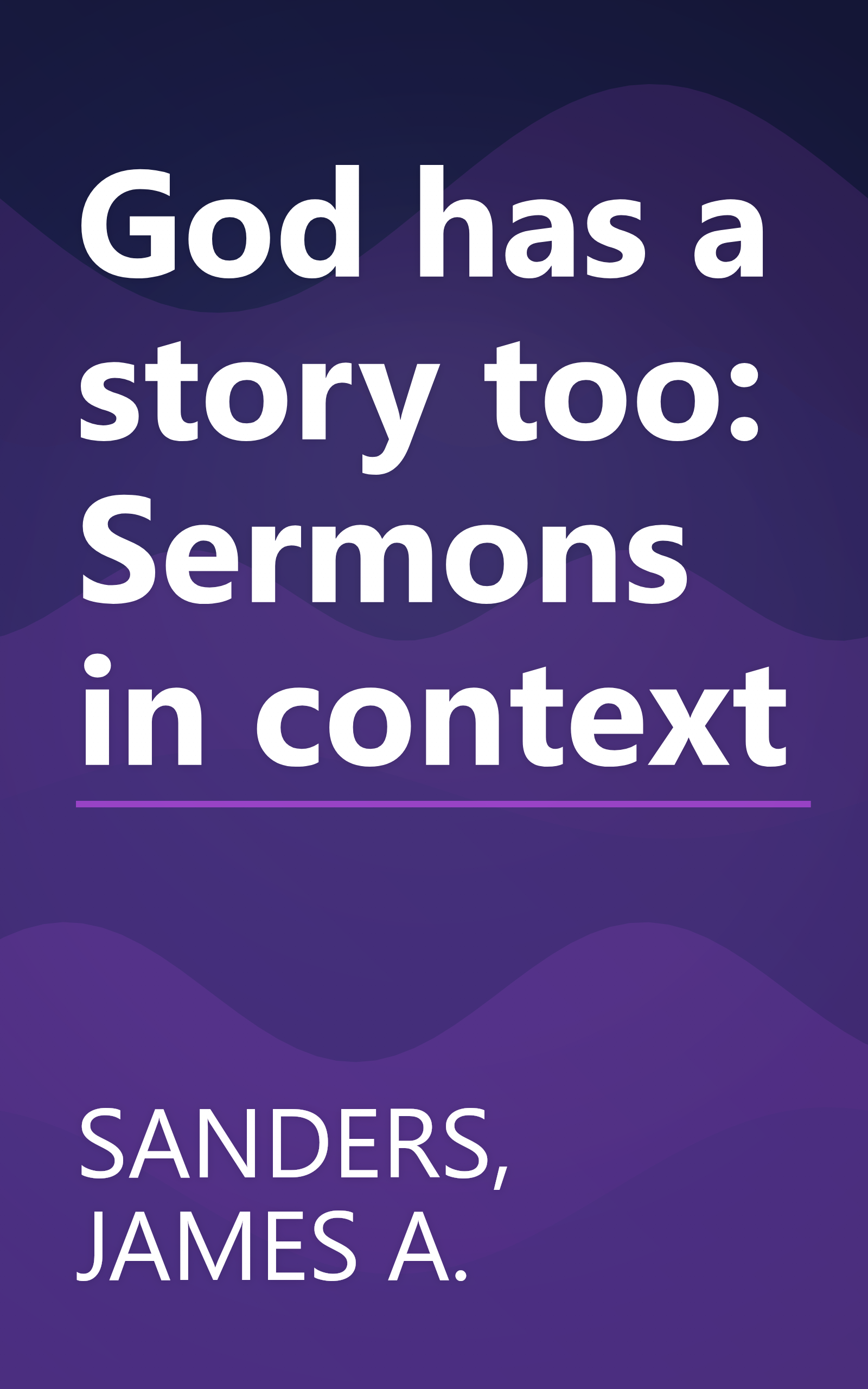 God has a story too: Sermons in context book cover