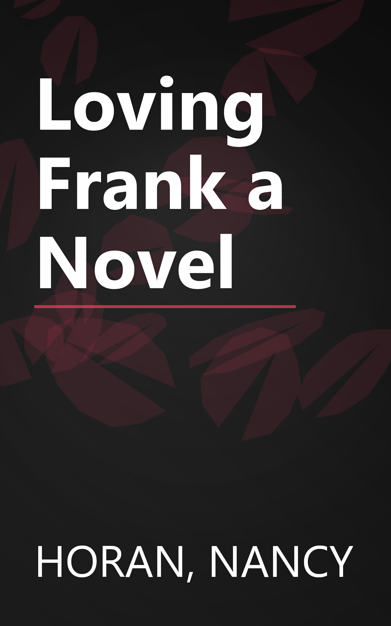 Loving Frank a Novel book cover