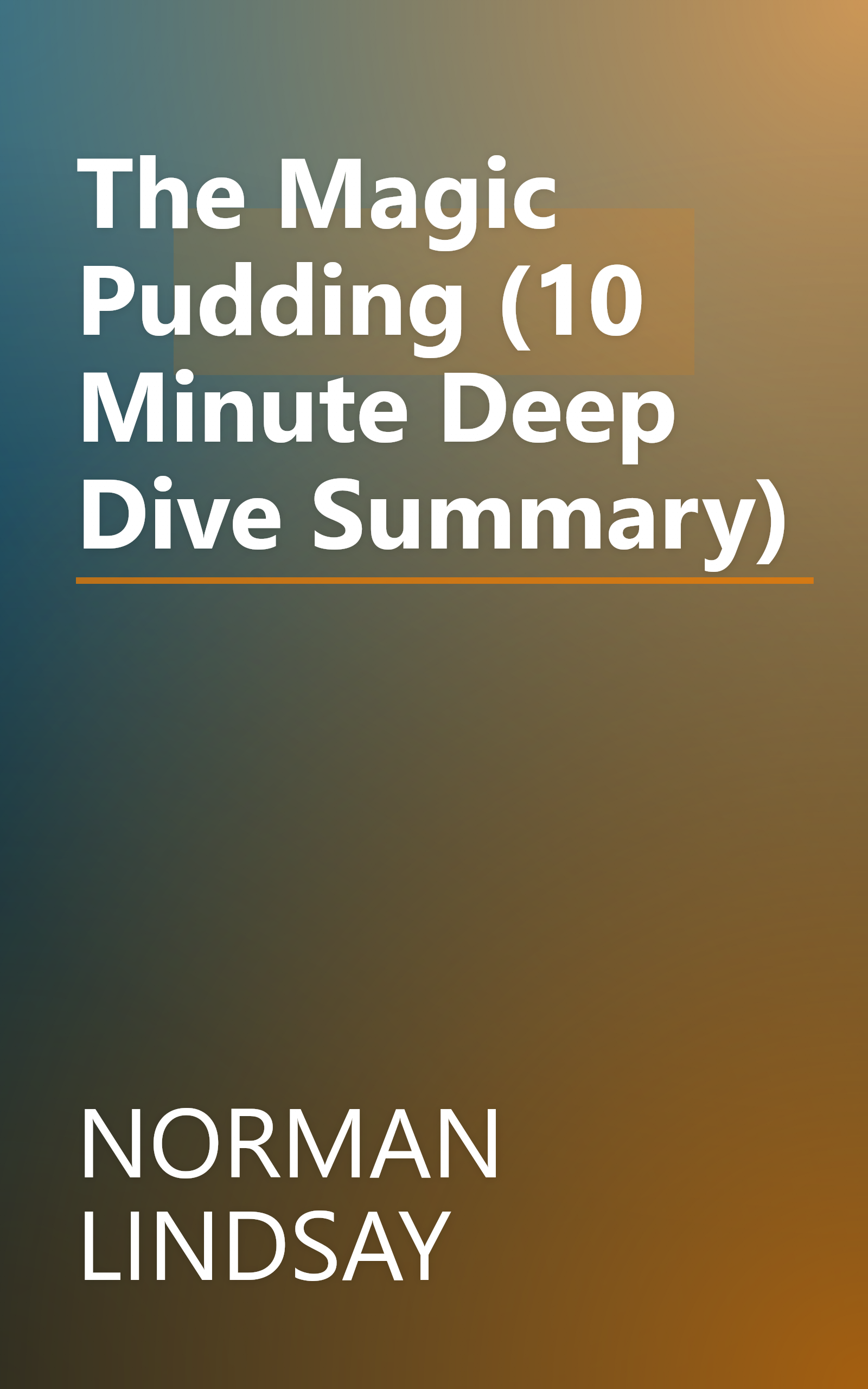 The Magic Pudding (10 Minute   Deep Dive Summary) book cover