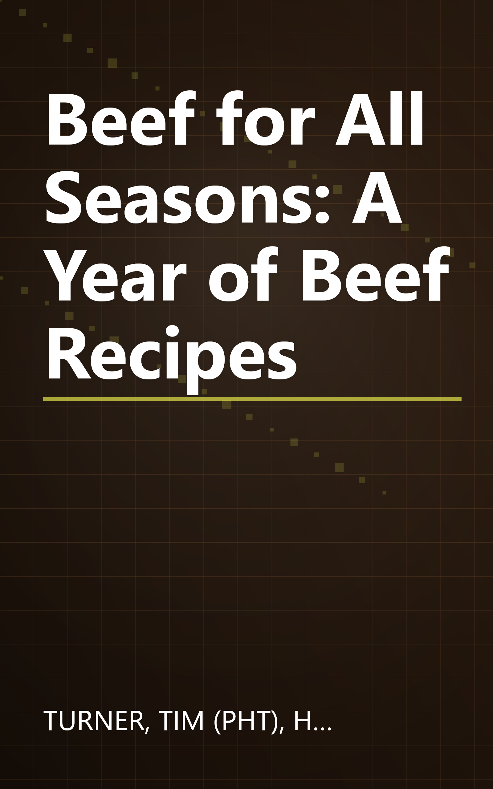 Beef for All Seasons: A Year of Beef Recipes book cover