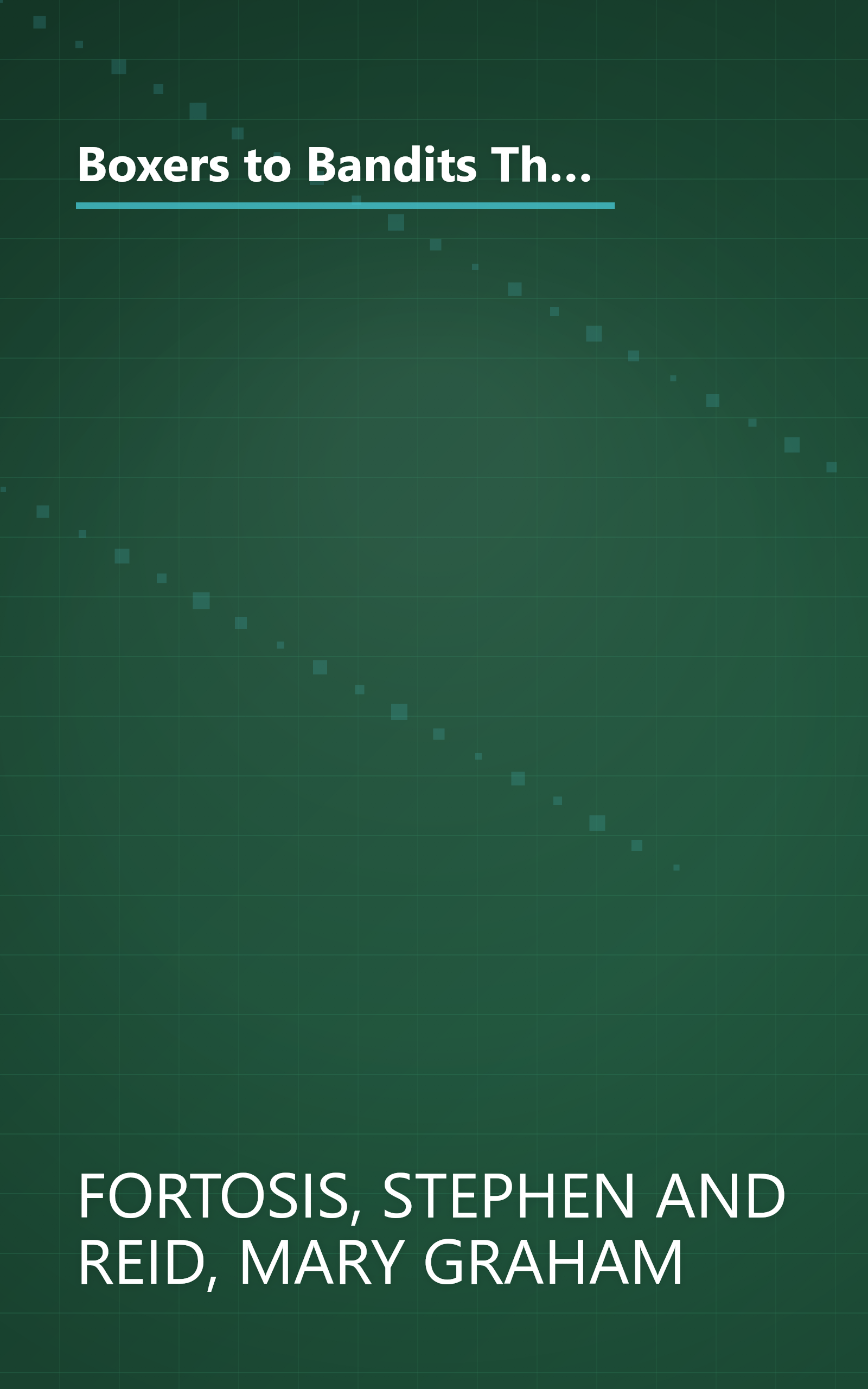 Boxers to Bandits The Extraordinary Story of Jimmy and Sophie Graham, Pioneer Missionaries in China 1889-1910 book cover